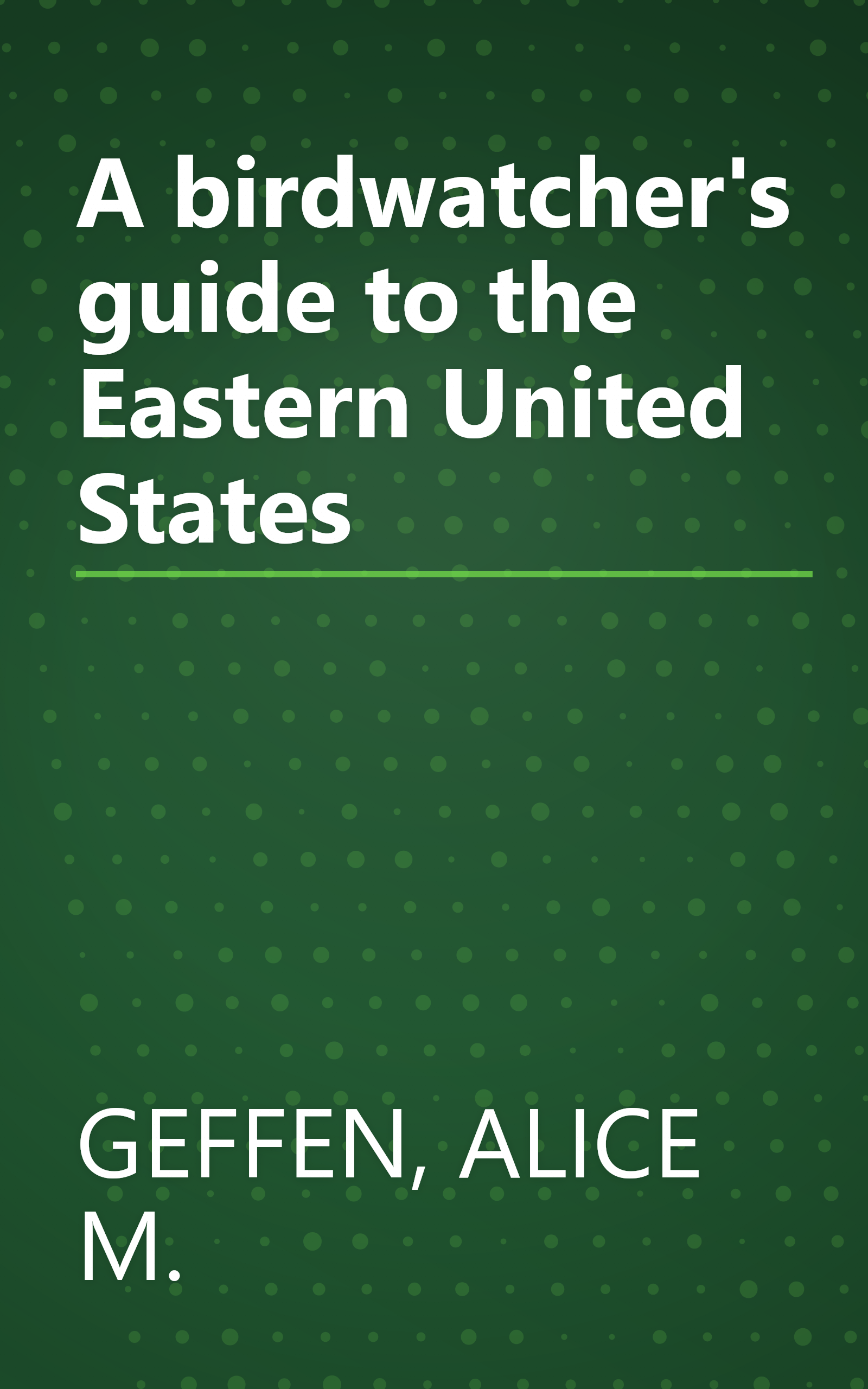 A birdwatcher's guide to the Eastern United States book cover