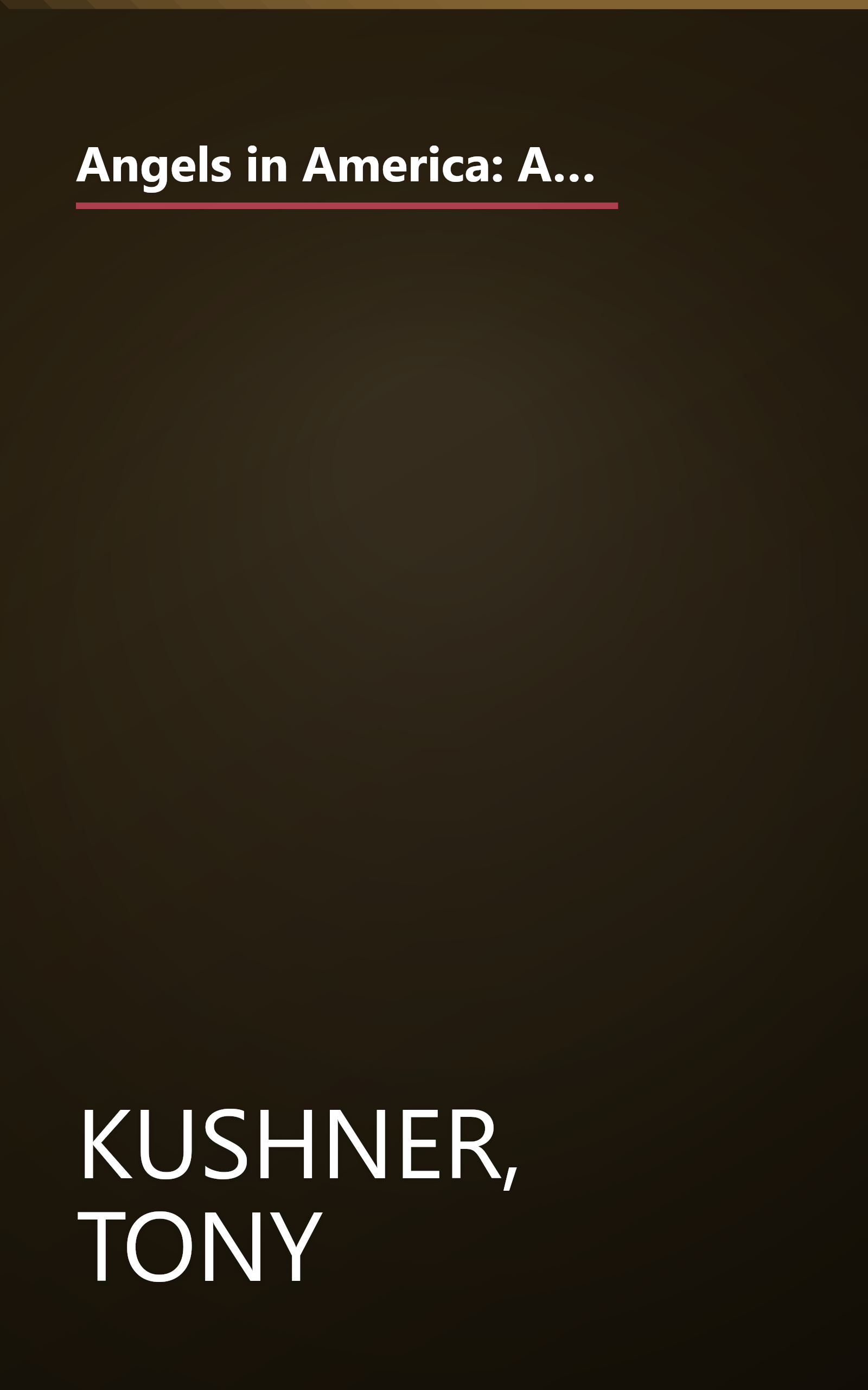 Angels in America: A Gay Fantasia on National Themes: Part One: Millennium Approaches Part Two: Perestroika book cover