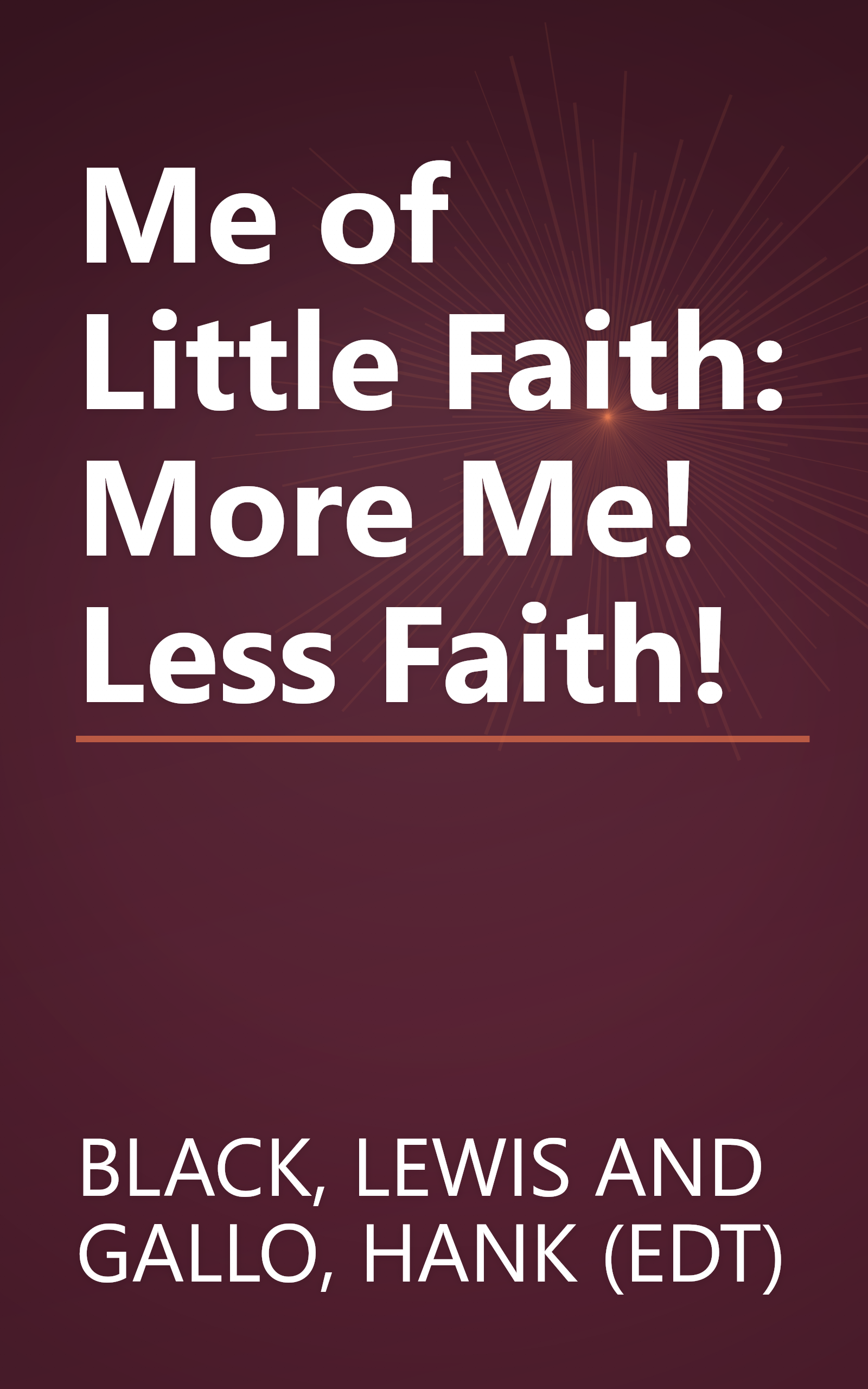 Me of Little Faith: More Me! Less Faith! book cover