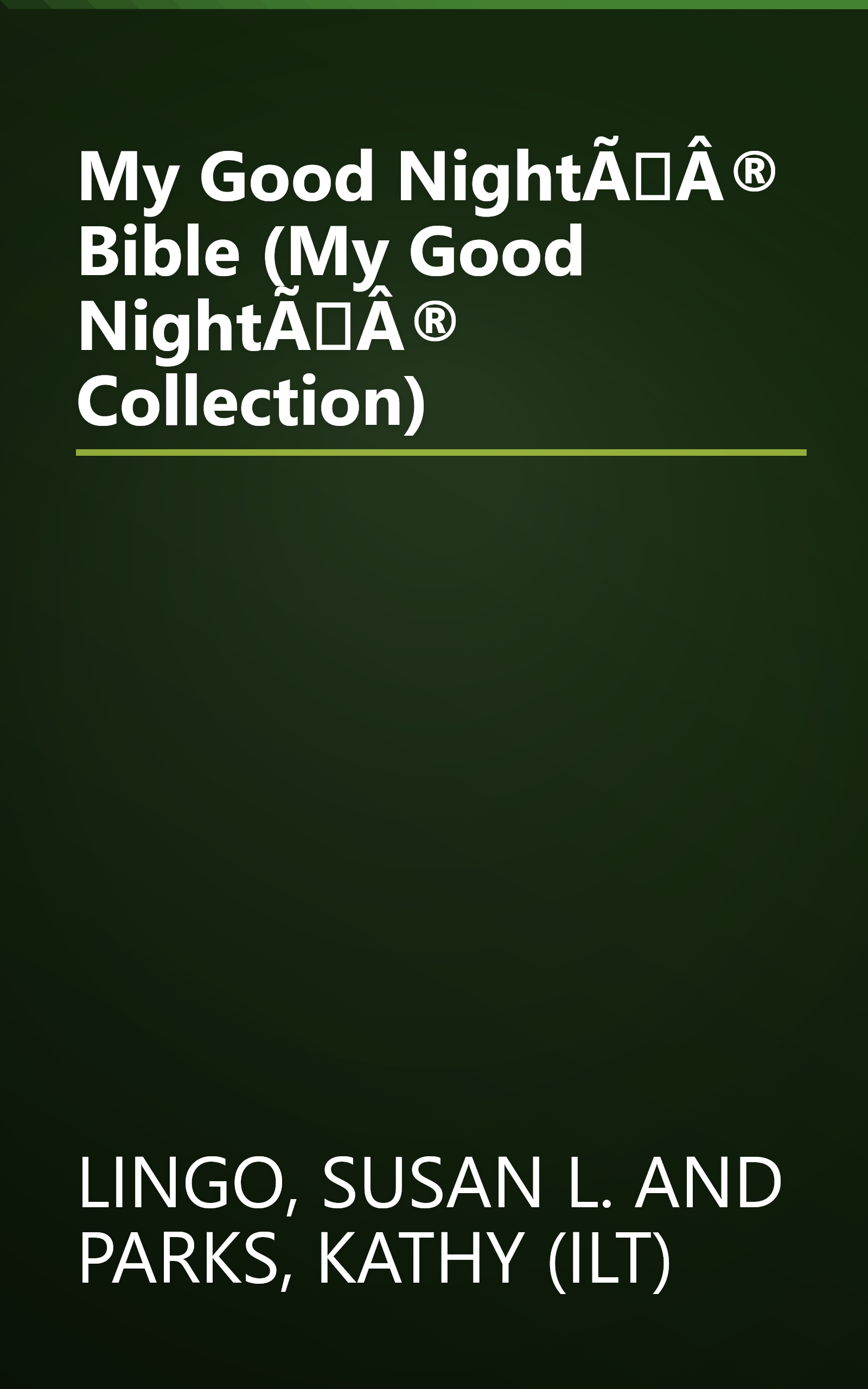 My Good NightÃÂ® Bible (My Good NightÃÂ® Collection) book cover