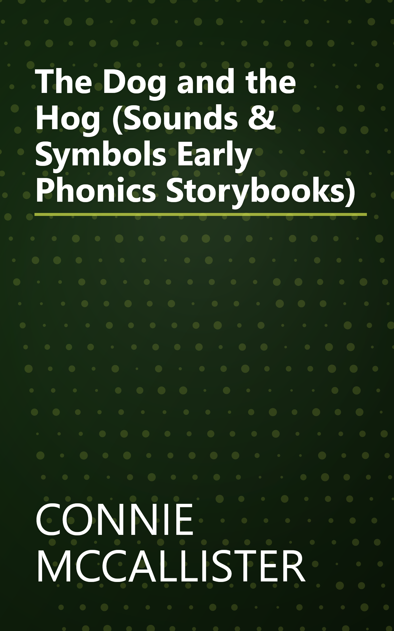 The Dog and the Hog (Sounds & Symbols Early Phonics Storybooks) book cover