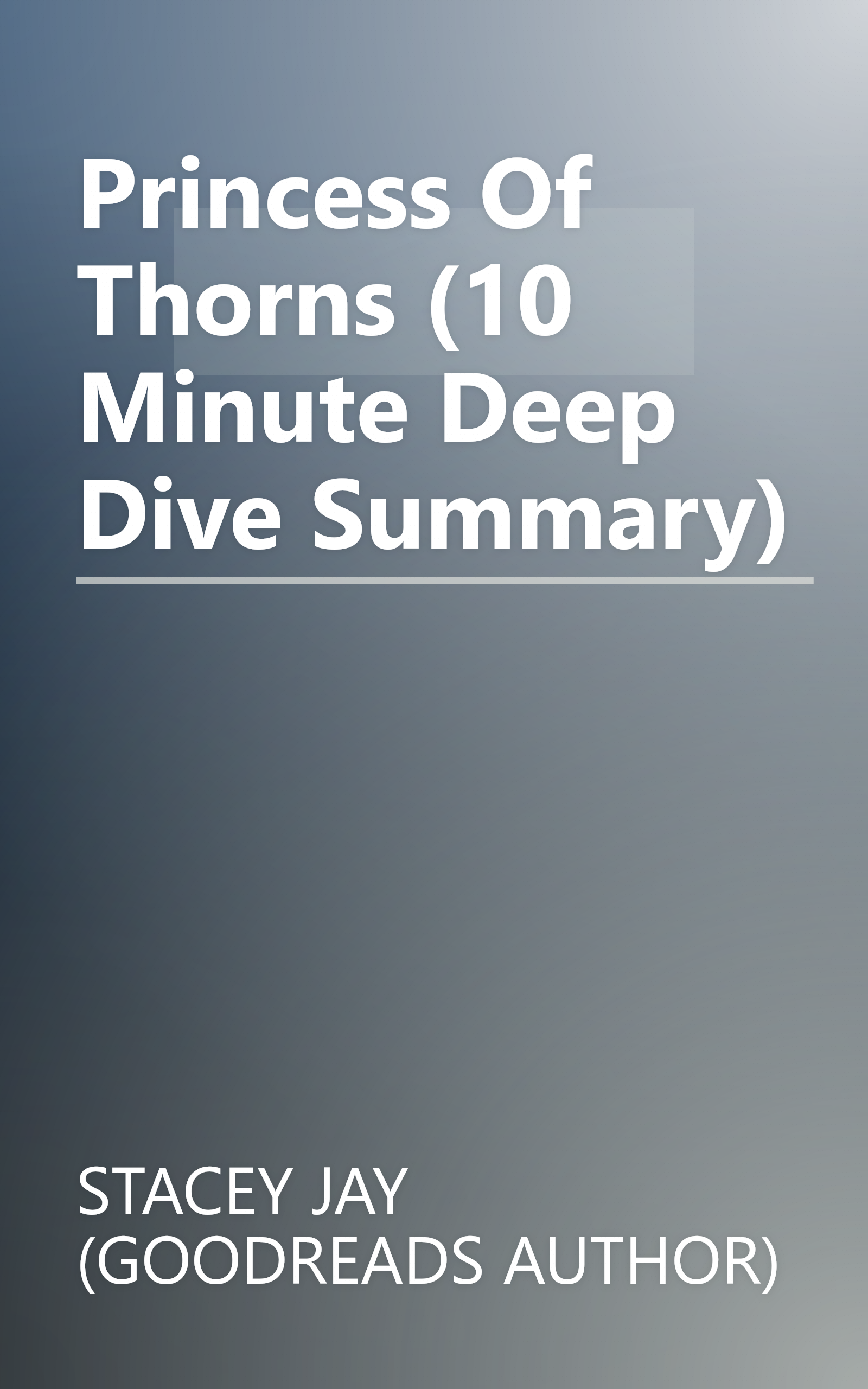 Princess Of Thorns (10 Minute   Deep Dive Summary) book cover