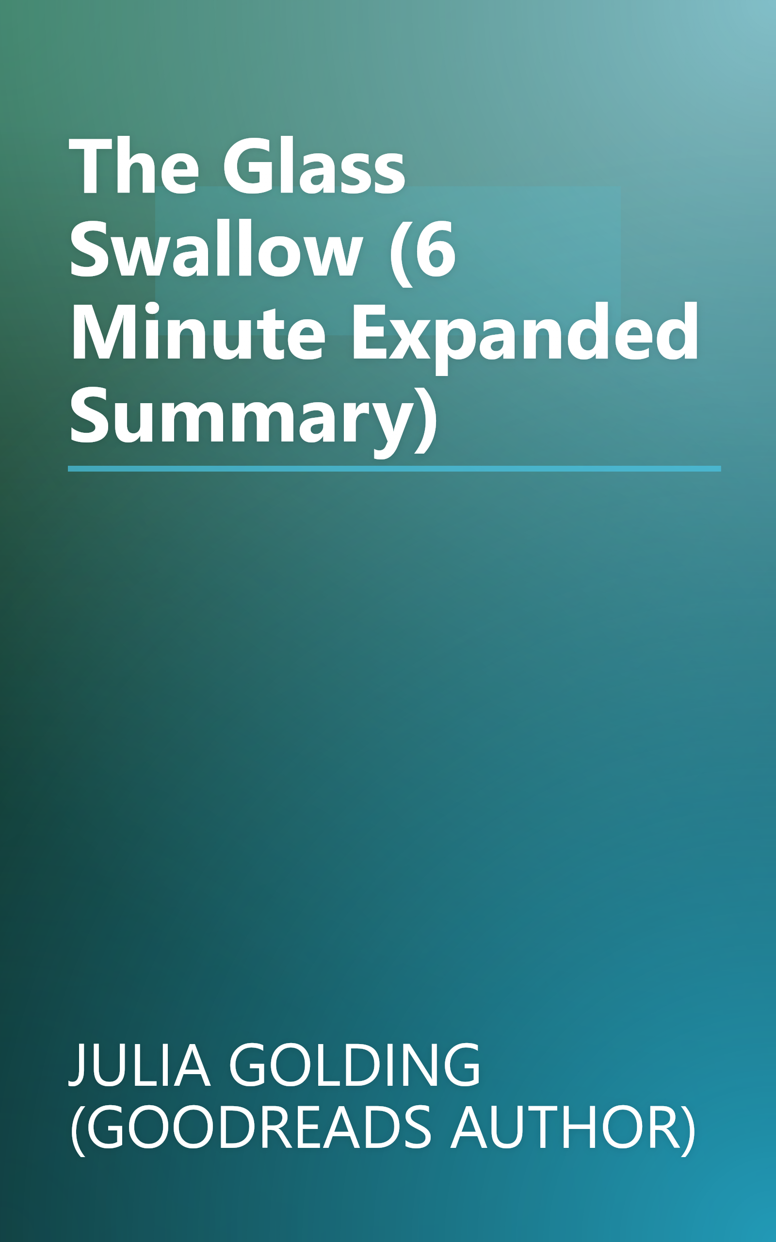 The Glass Swallow (6 Minute   Expanded Summary) book cover
