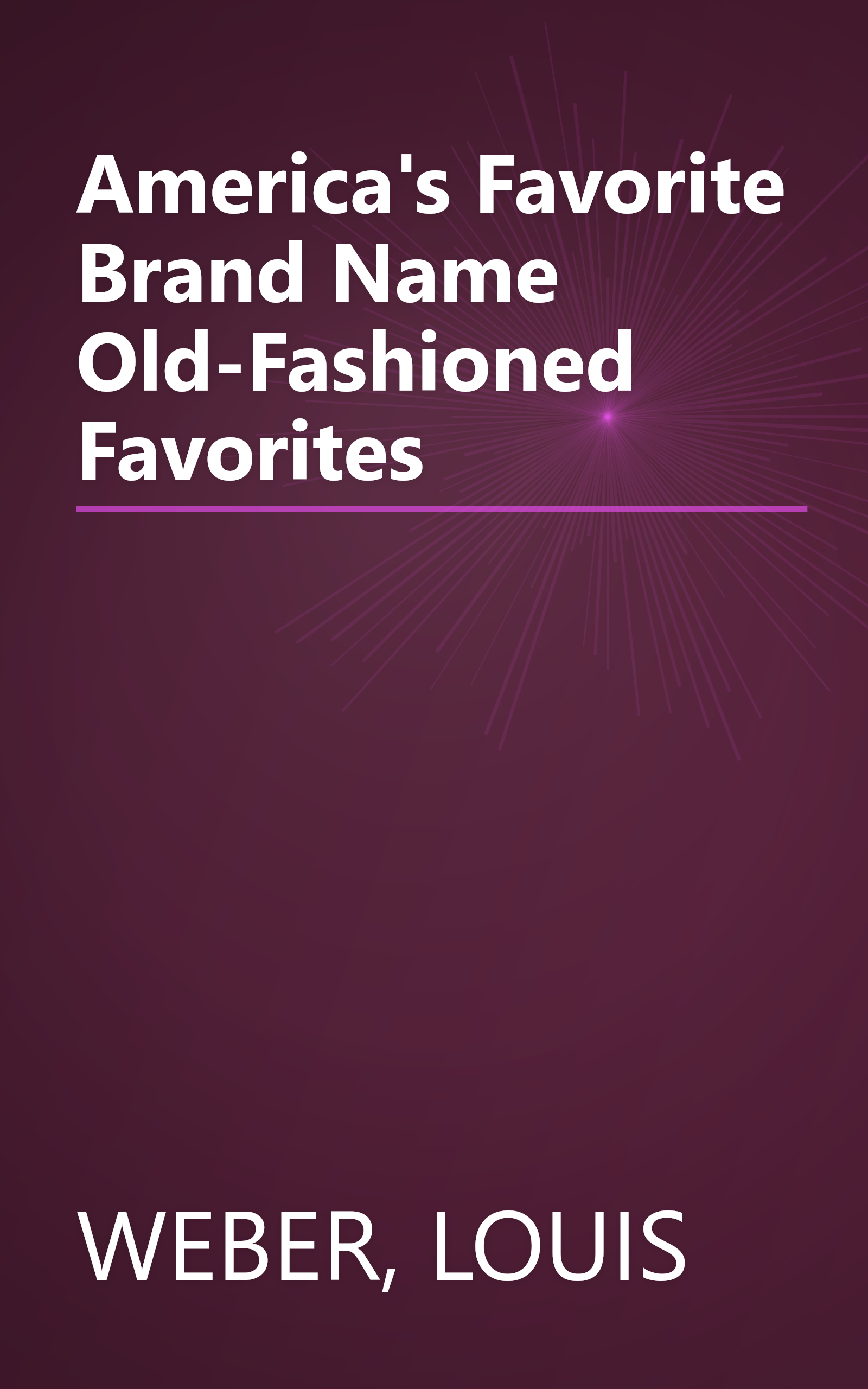 America's Favorite Brand Name Old-Fashioned Favorites book cover