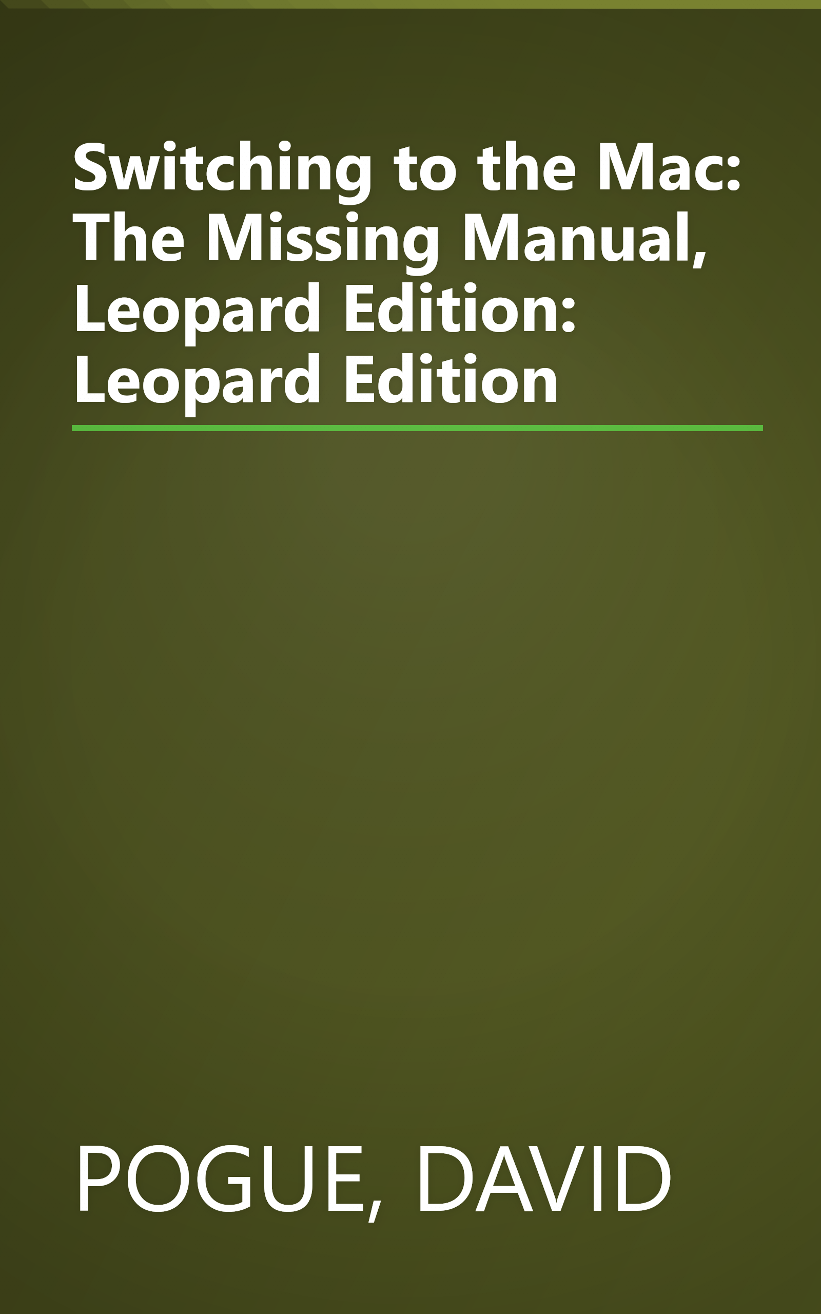Switching to the Mac: The Missing Manual, Leopard Edition: Leopard Edition book cover