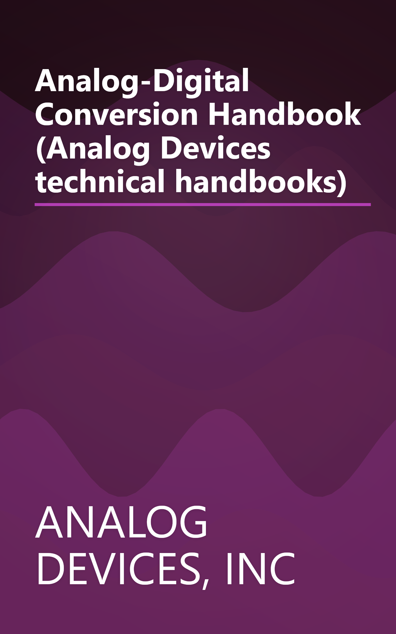 Analog-Digital Conversion Handbook (Analog Devices technical handbooks) book cover