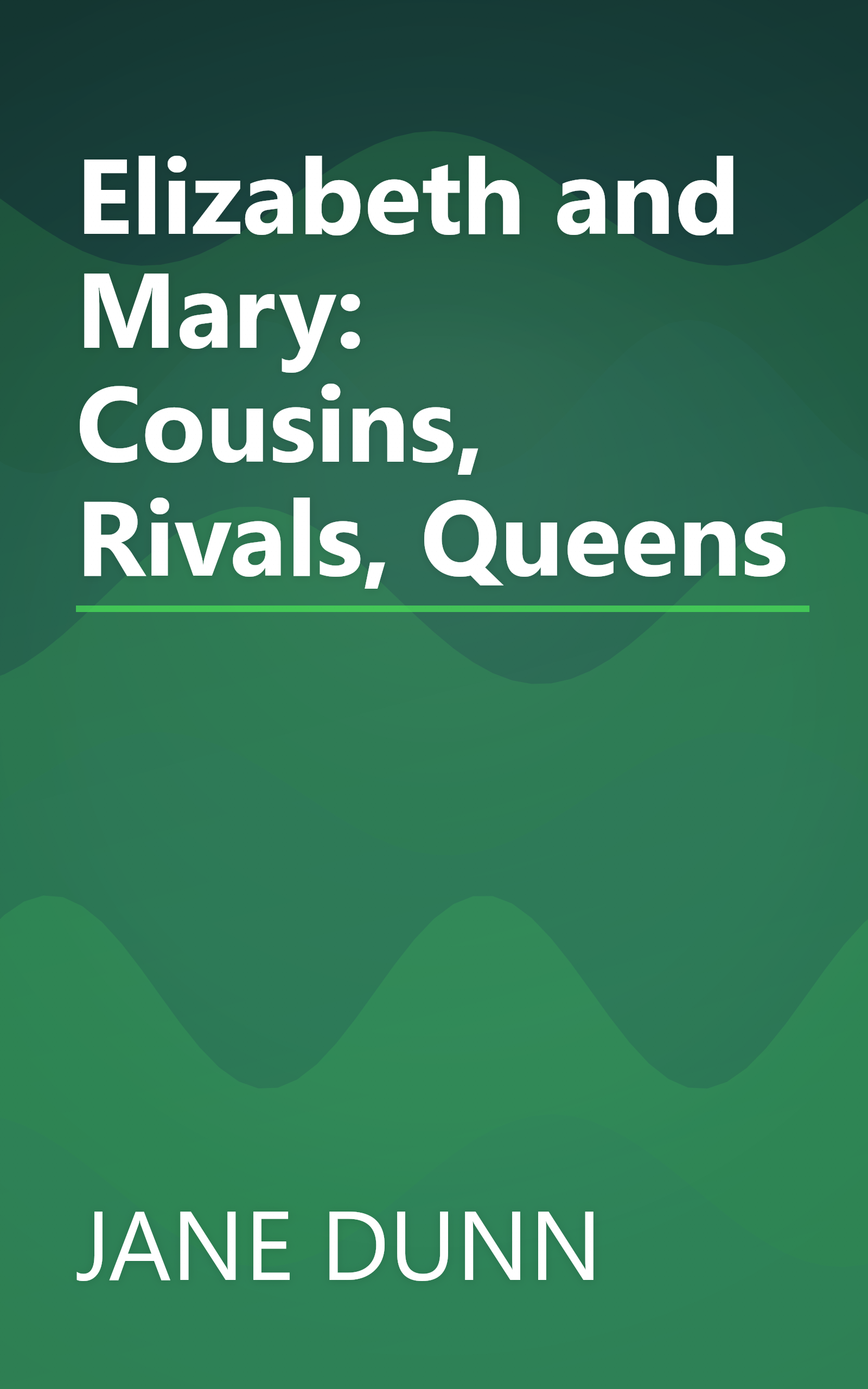 Elizabeth and Mary: Cousins, Rivals, Queens book cover