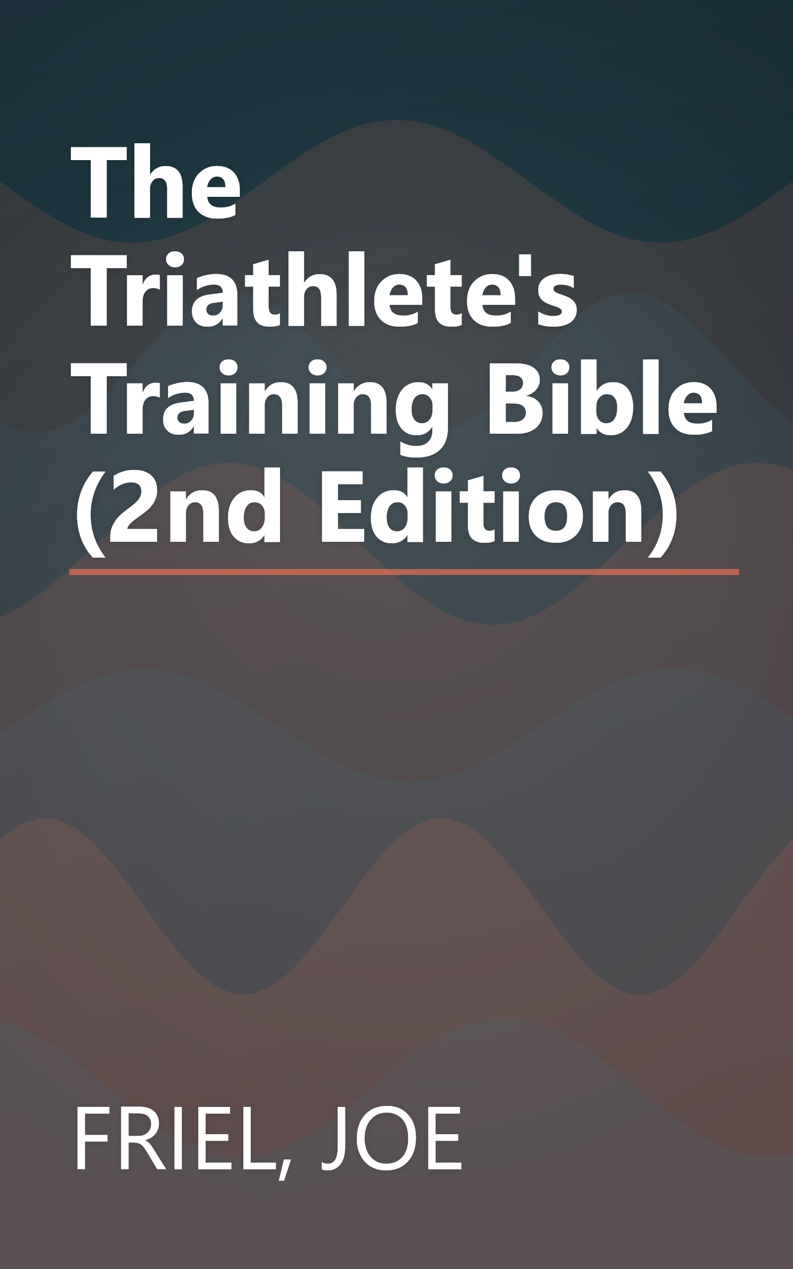 The Triathlete's Training Bible (2nd Edition) book cover