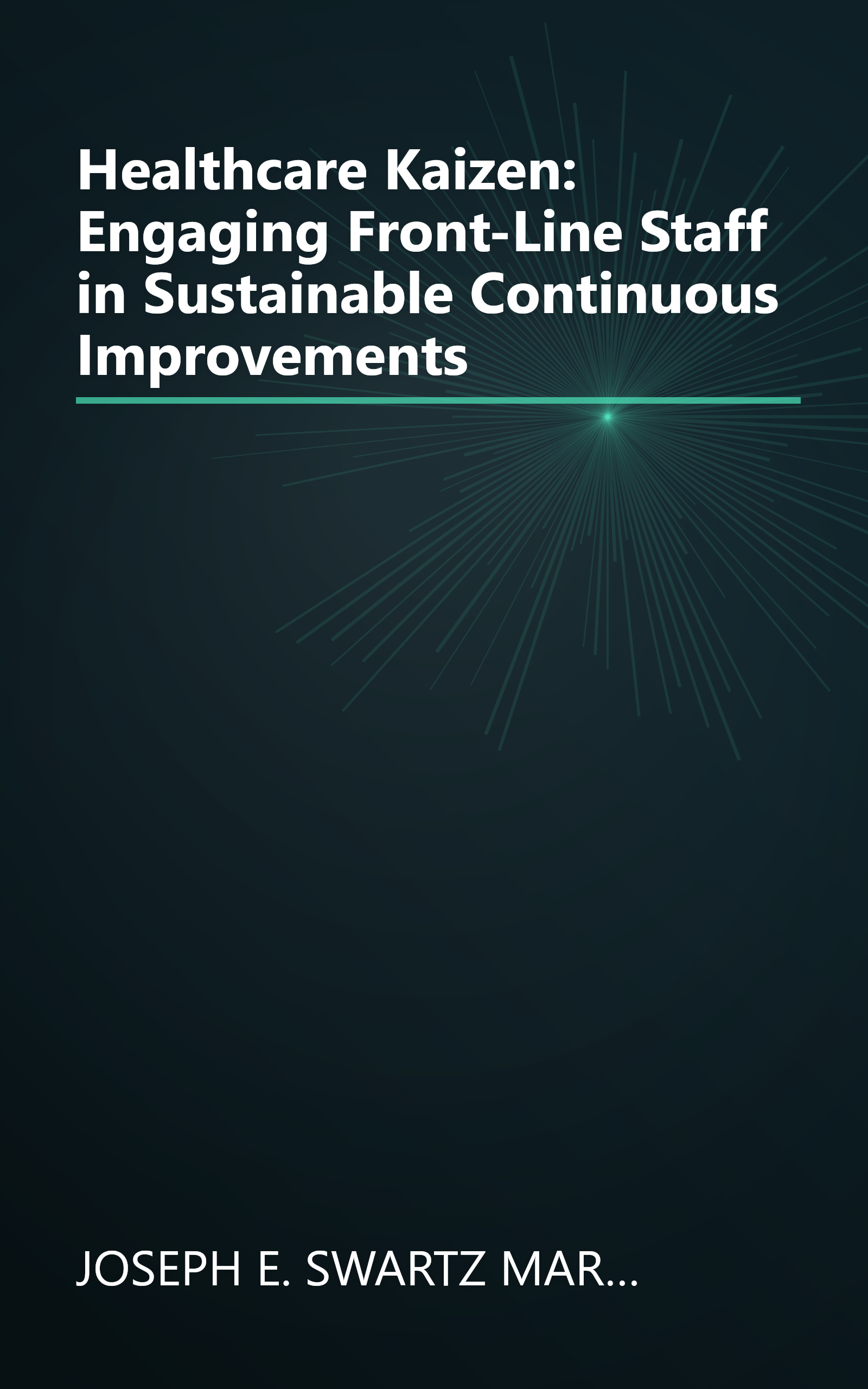 Healthcare Kaizen: Engaging Front-Line Staff in Sustainable Continuous Improvements book cover
