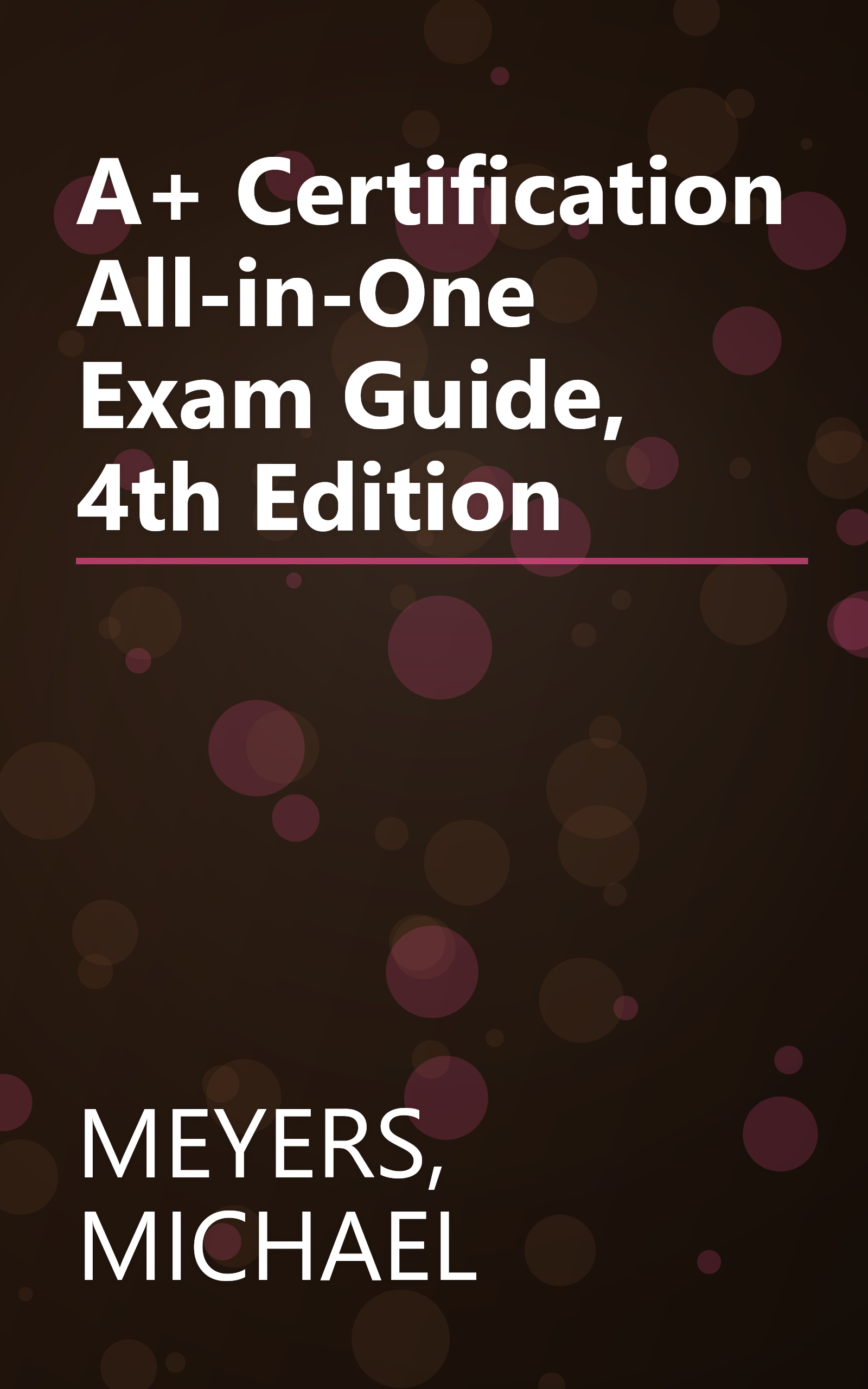 A+ Certification All-in-One Exam Guide, 4th Edition book cover