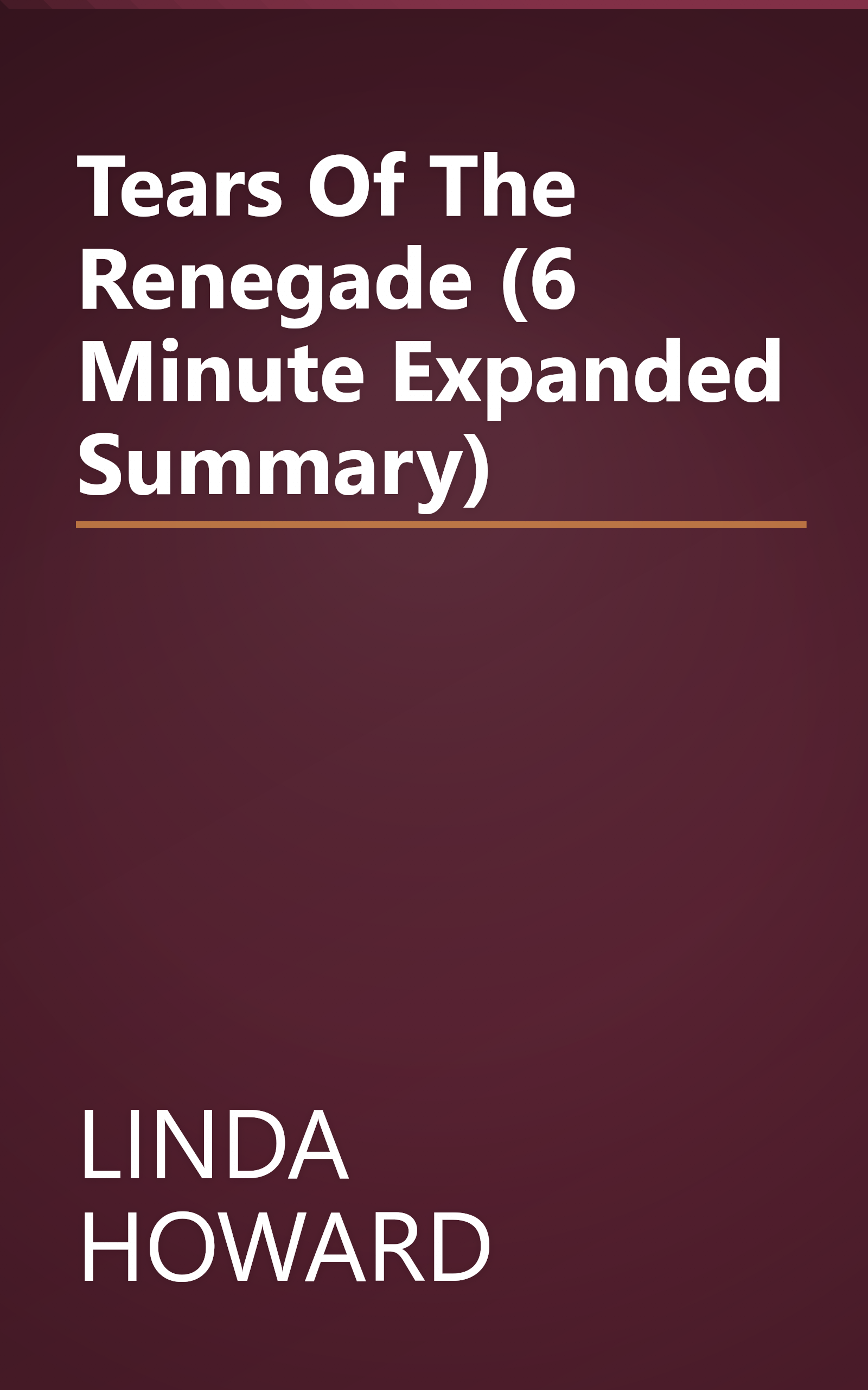 Tears Of The Renegade (6 Minute   Expanded Summary) book cover