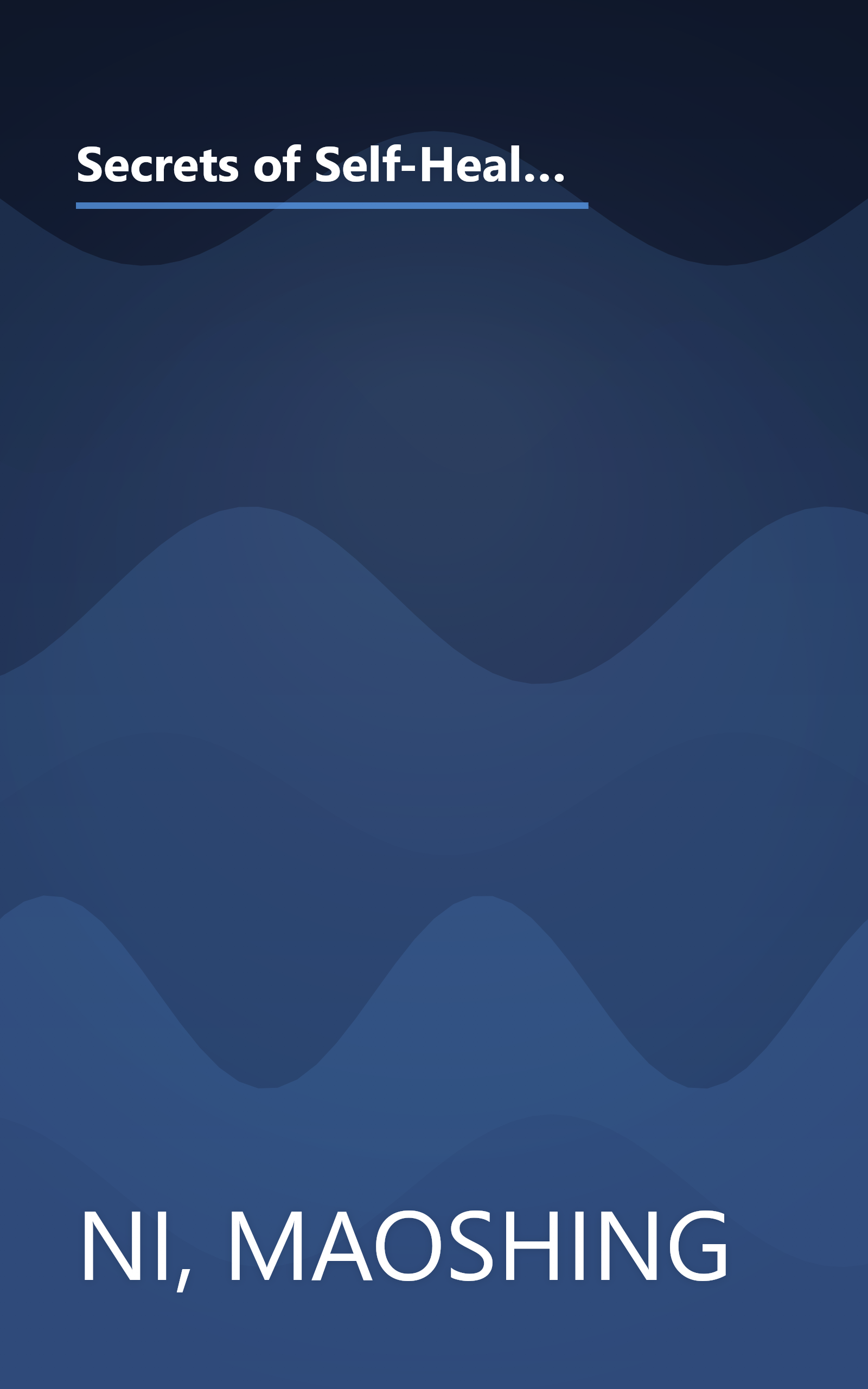 Secrets of Self-Healing: Harness Nature's Power to Heal Common Ailments, Boost Your Vitality,and Achieve Optimum Wellness book cover