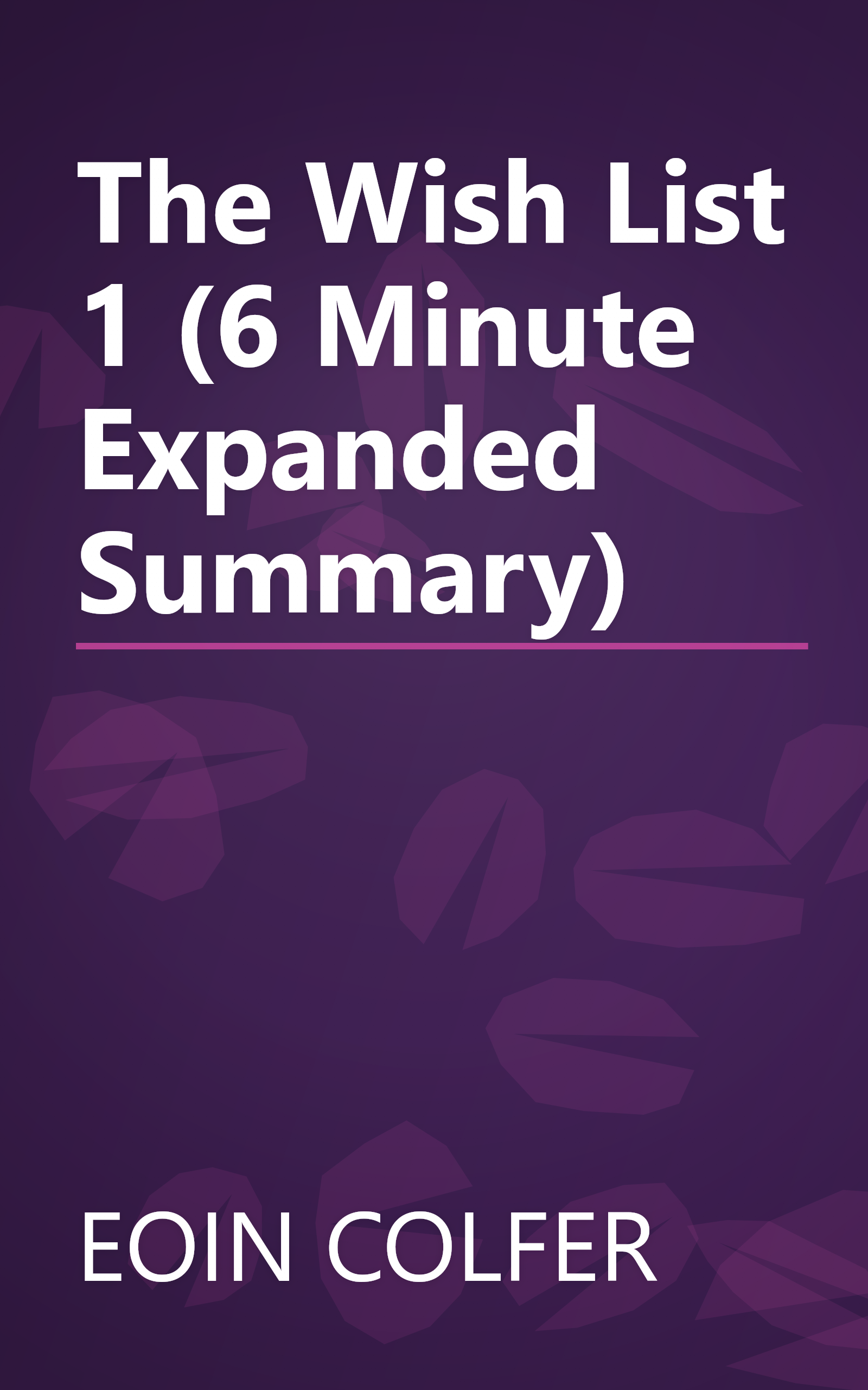 The Wish List 1 (6 Minute   Expanded Summary) book cover