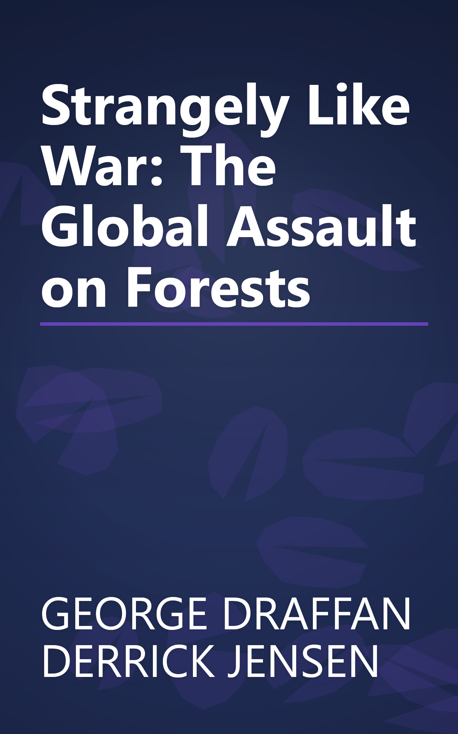 Strangely Like War: The Global Assault on Forests book cover