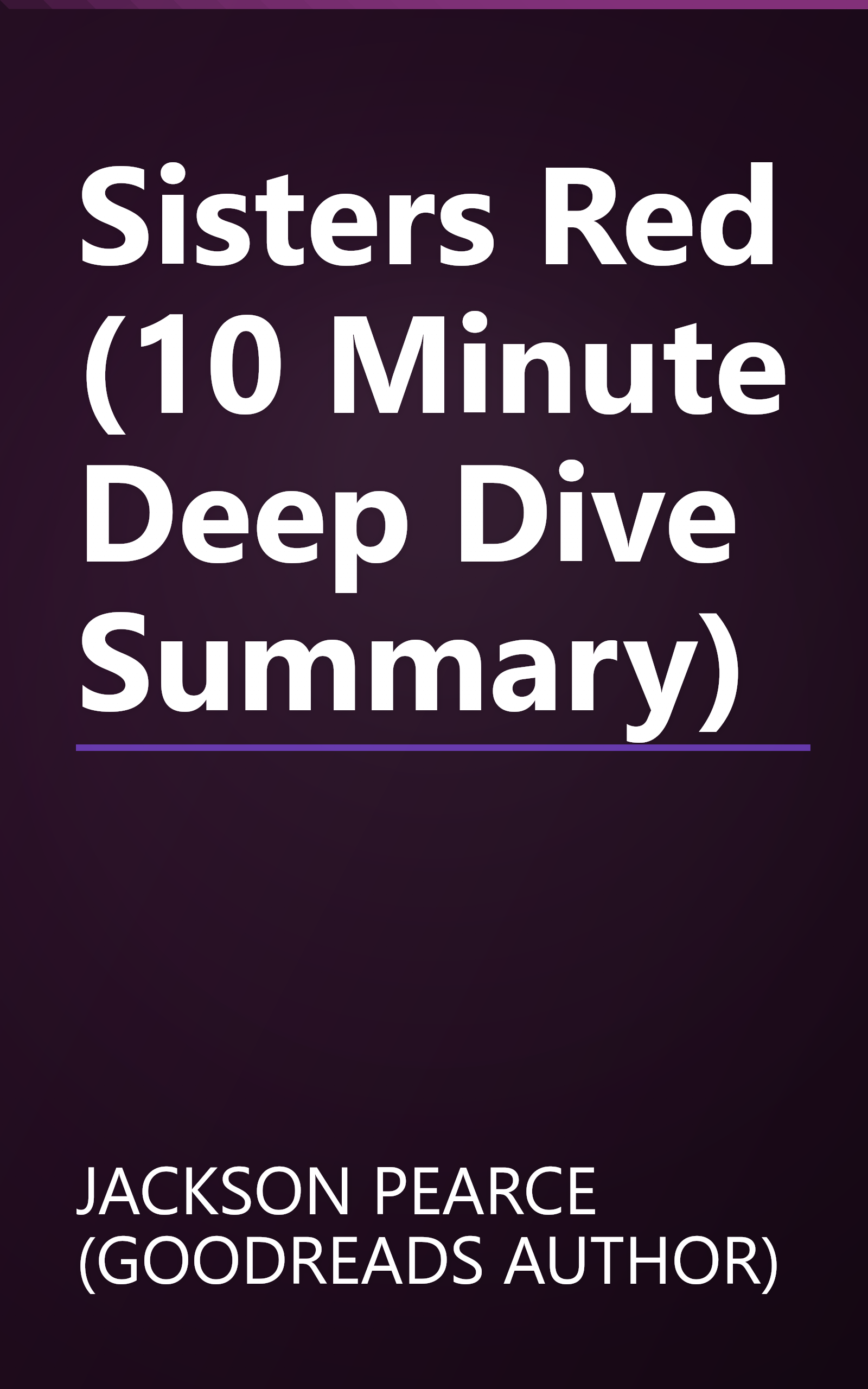 Sisters Red (10 Minute   Deep Dive Summary) book cover