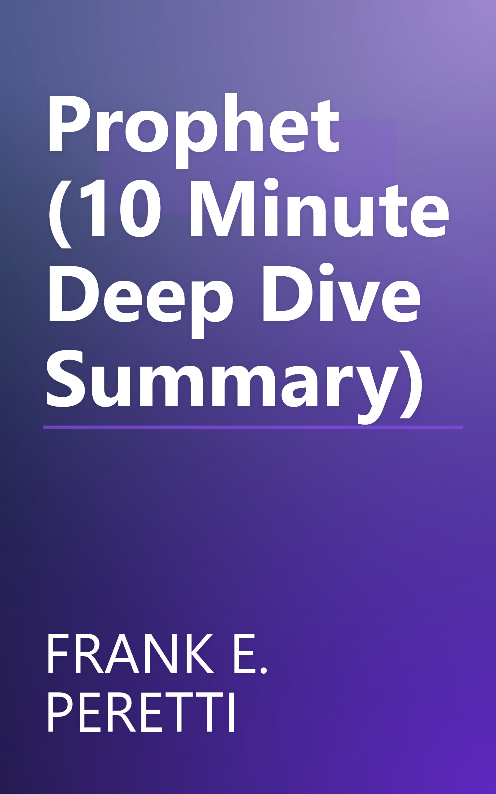 Prophet (10 Minute   Deep Dive Summary) book cover
