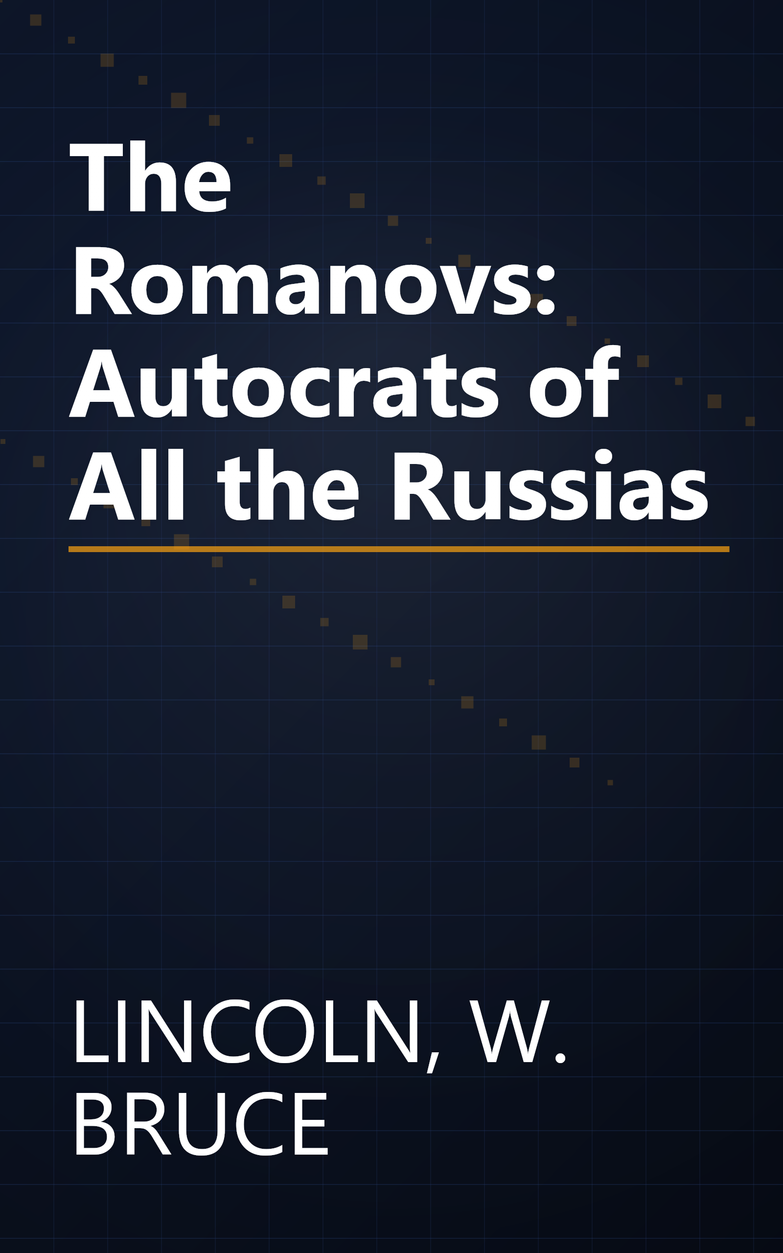 The Romanovs: Autocrats of All the Russias book cover