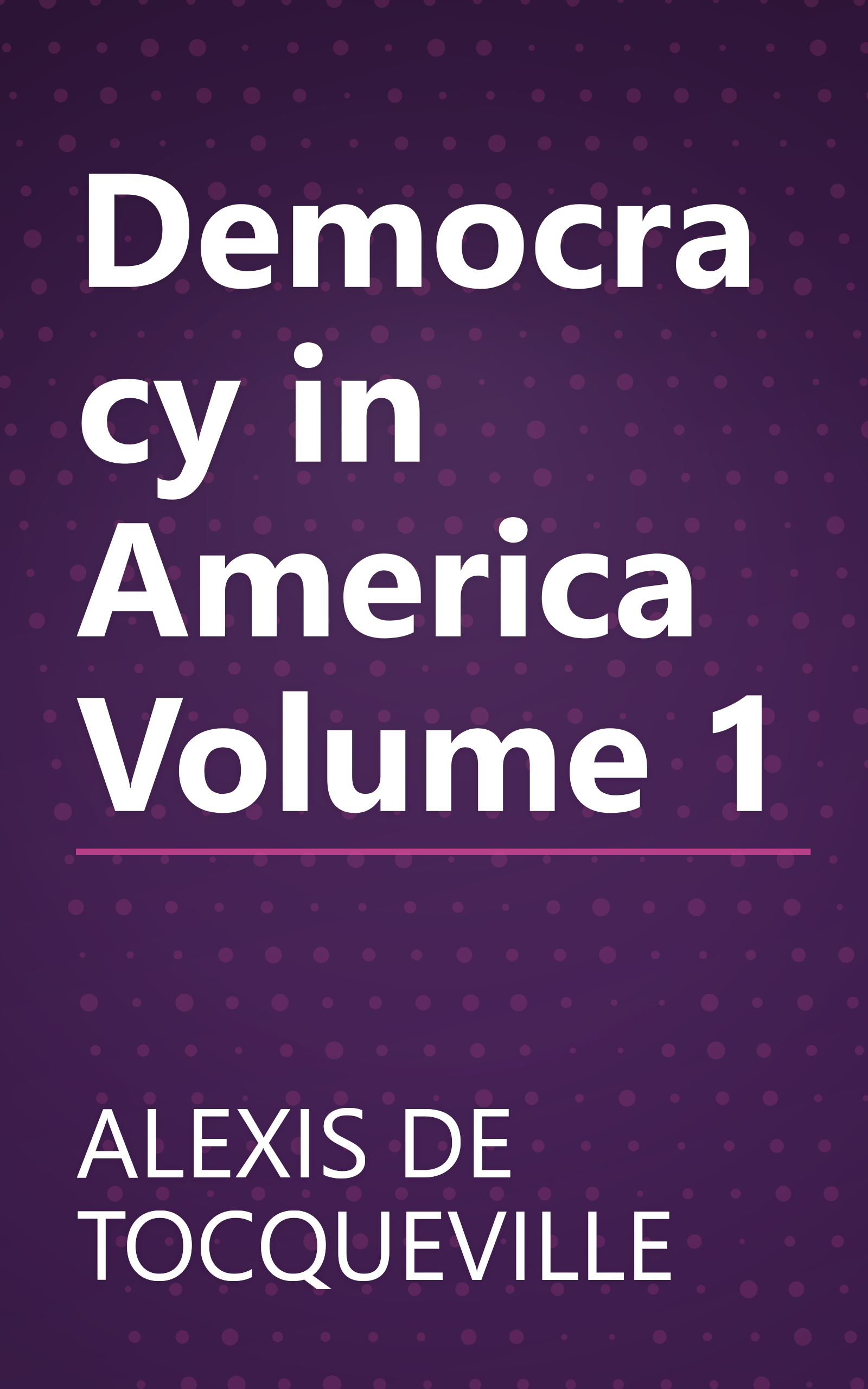 Democracy in America Volume 1 book cover