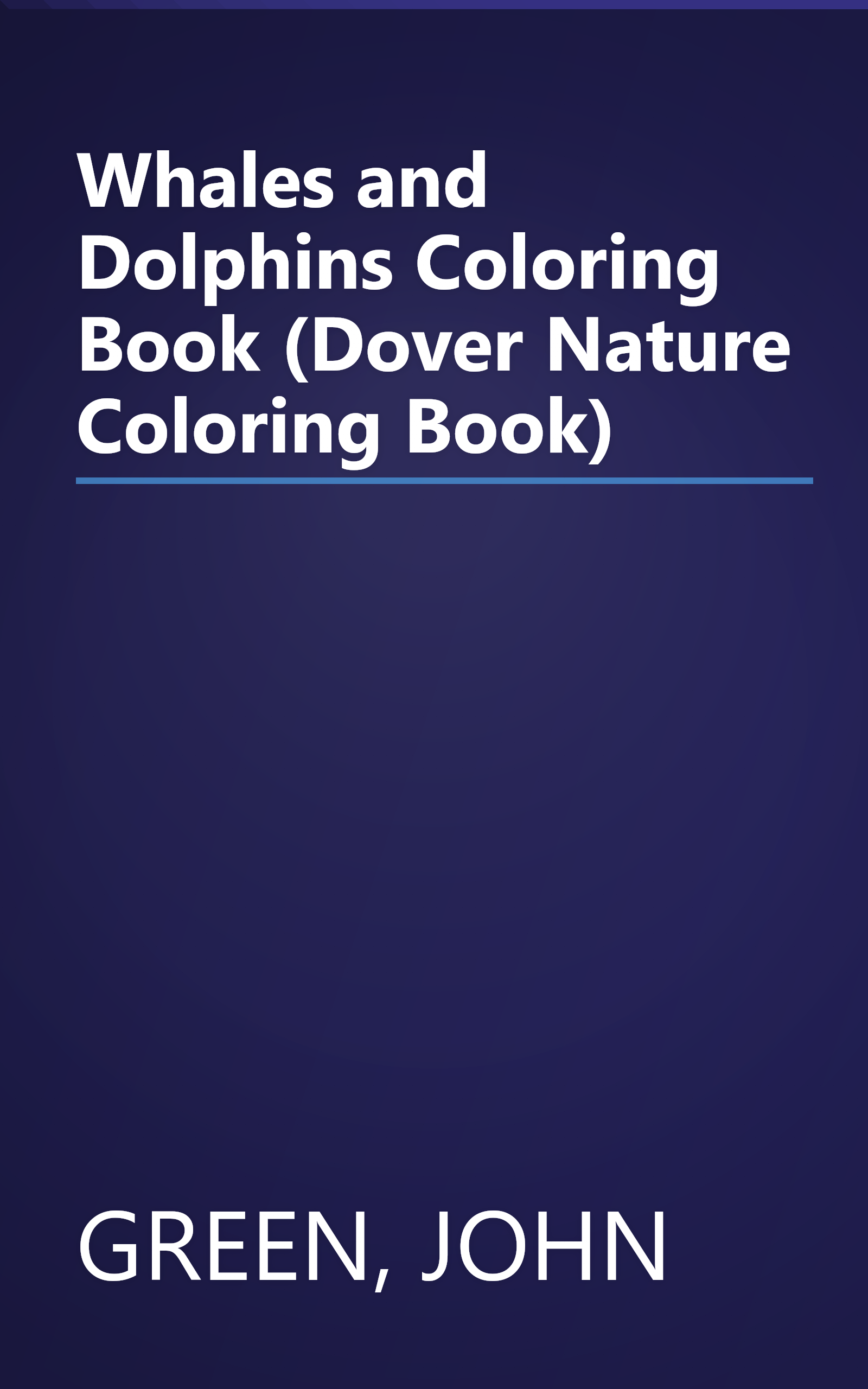 Whales and Dolphins Coloring Book (Dover Nature Coloring Book) book cover