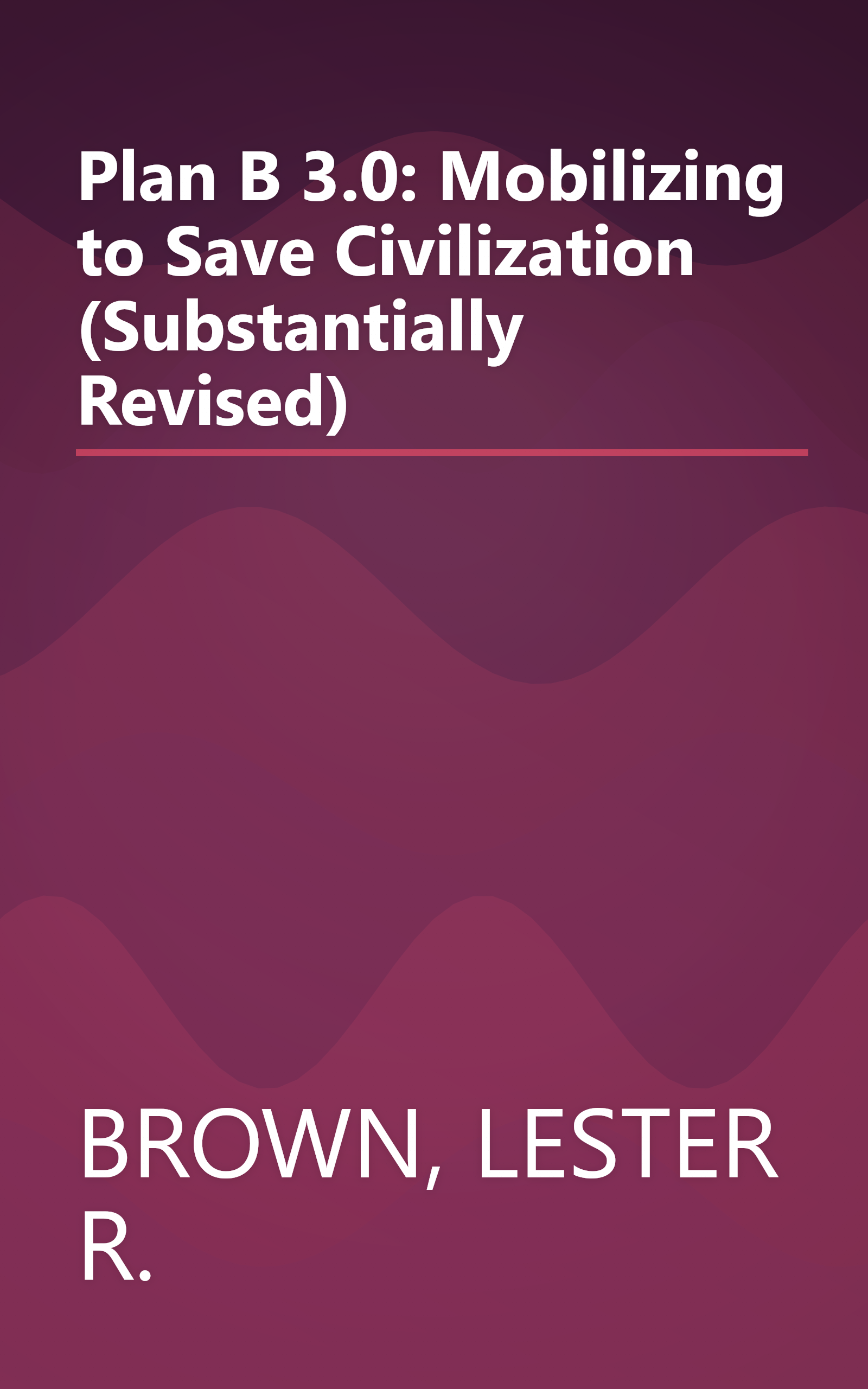 Plan B 3.0: Mobilizing to Save Civilization (Substantially Revised) book cover