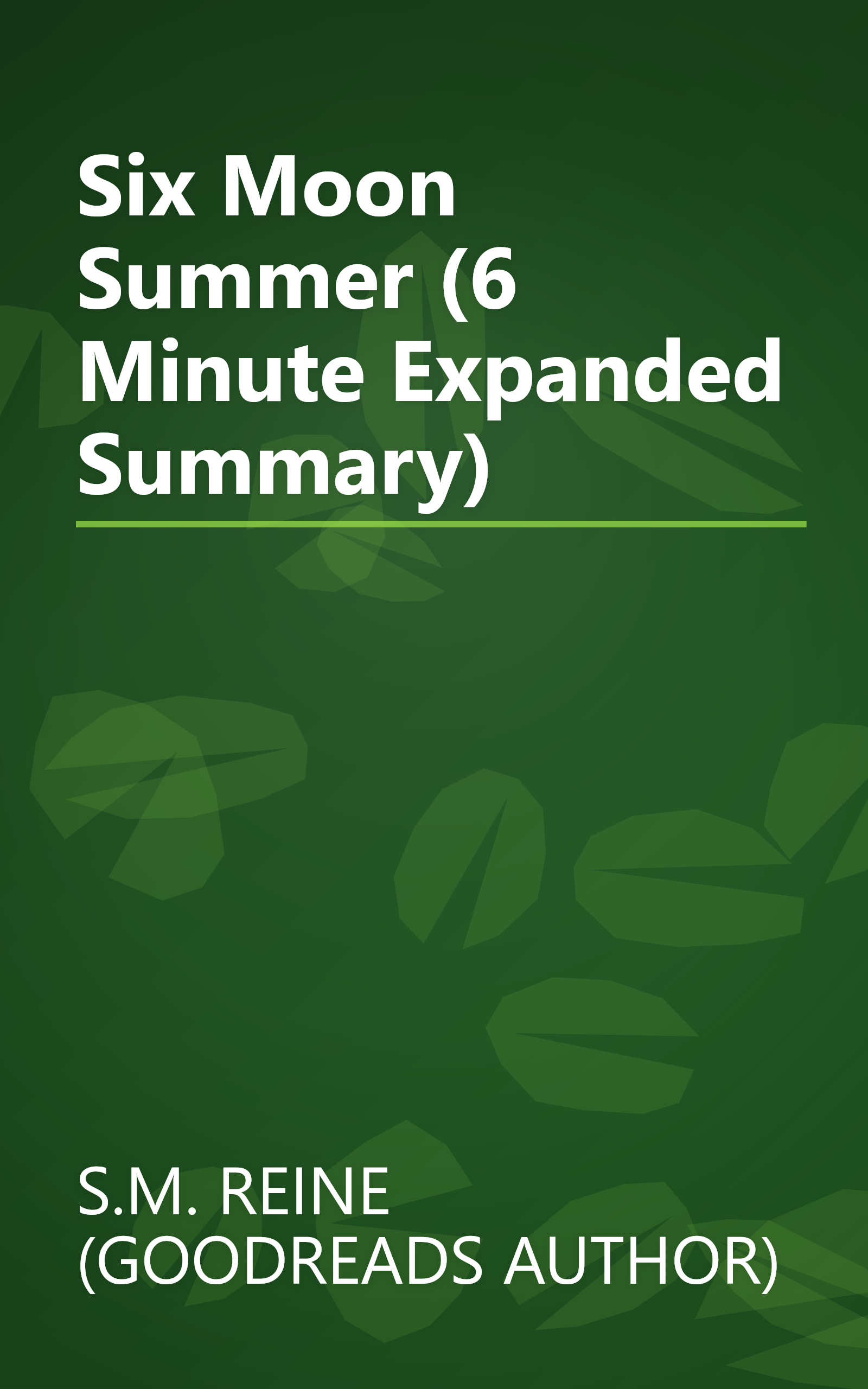 Six Moon Summer (6 Minute   Expanded Summary) book cover