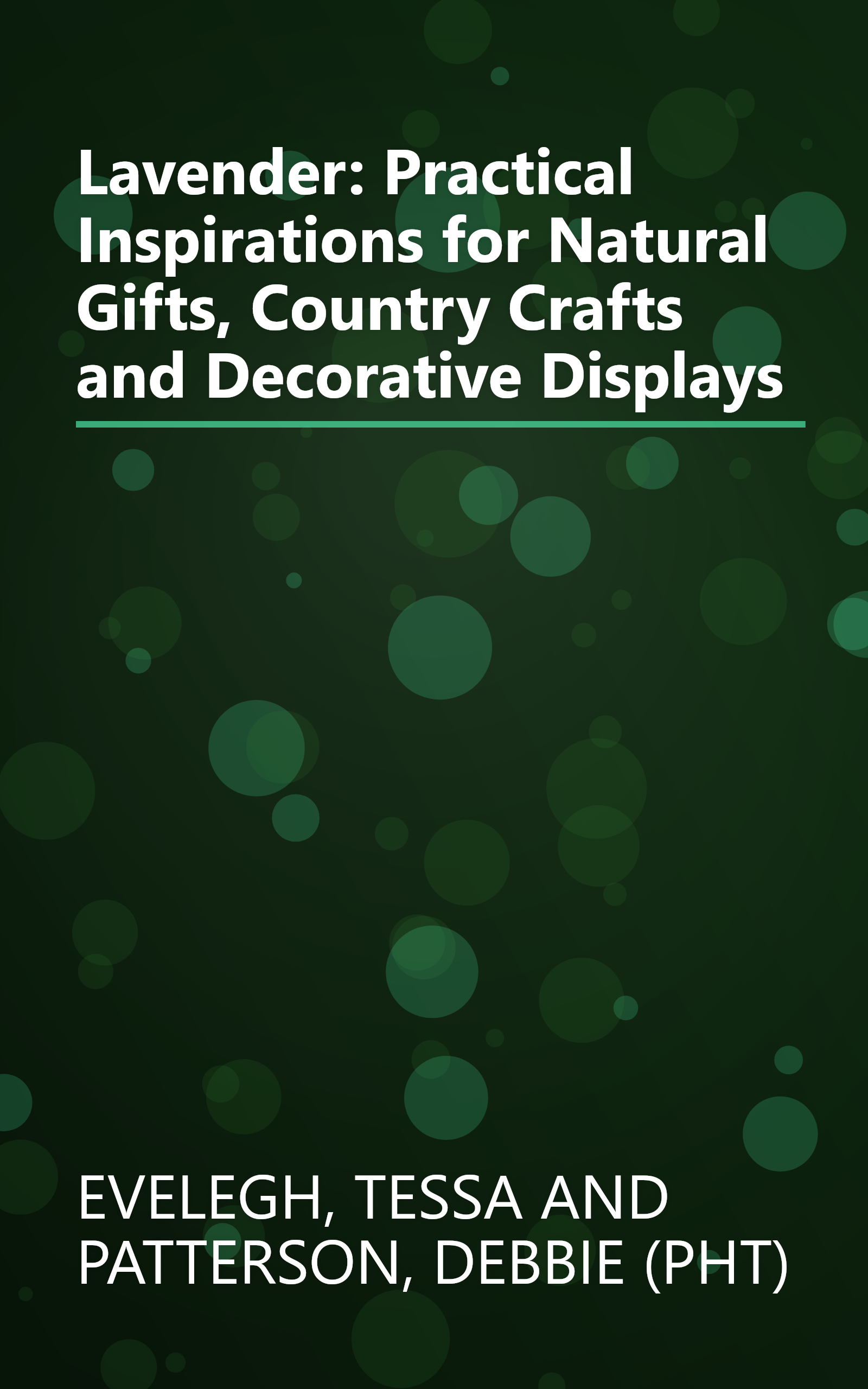 Lavender: Practical Inspirations for Natural Gifts, Country Crafts and Decorative Displays book cover