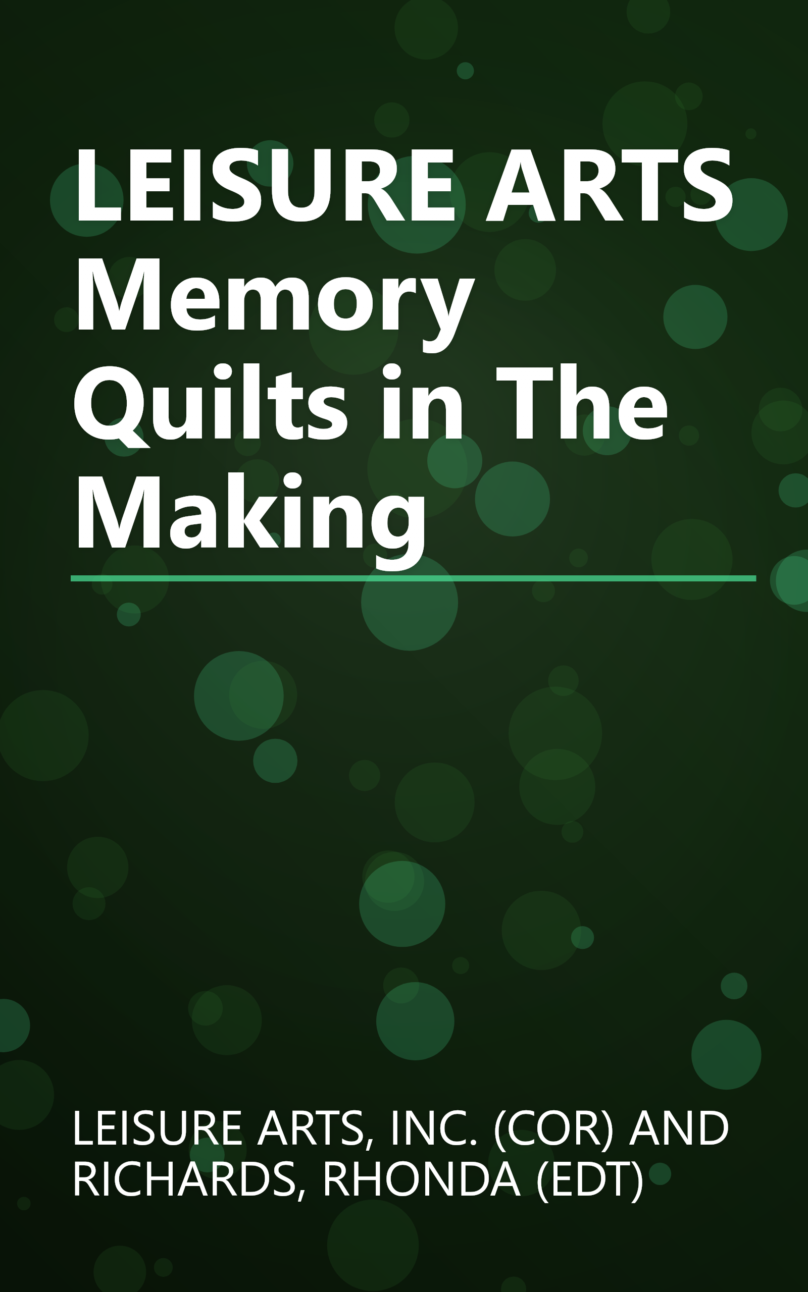 LEISURE ARTS Memory Quilts in The Making book cover