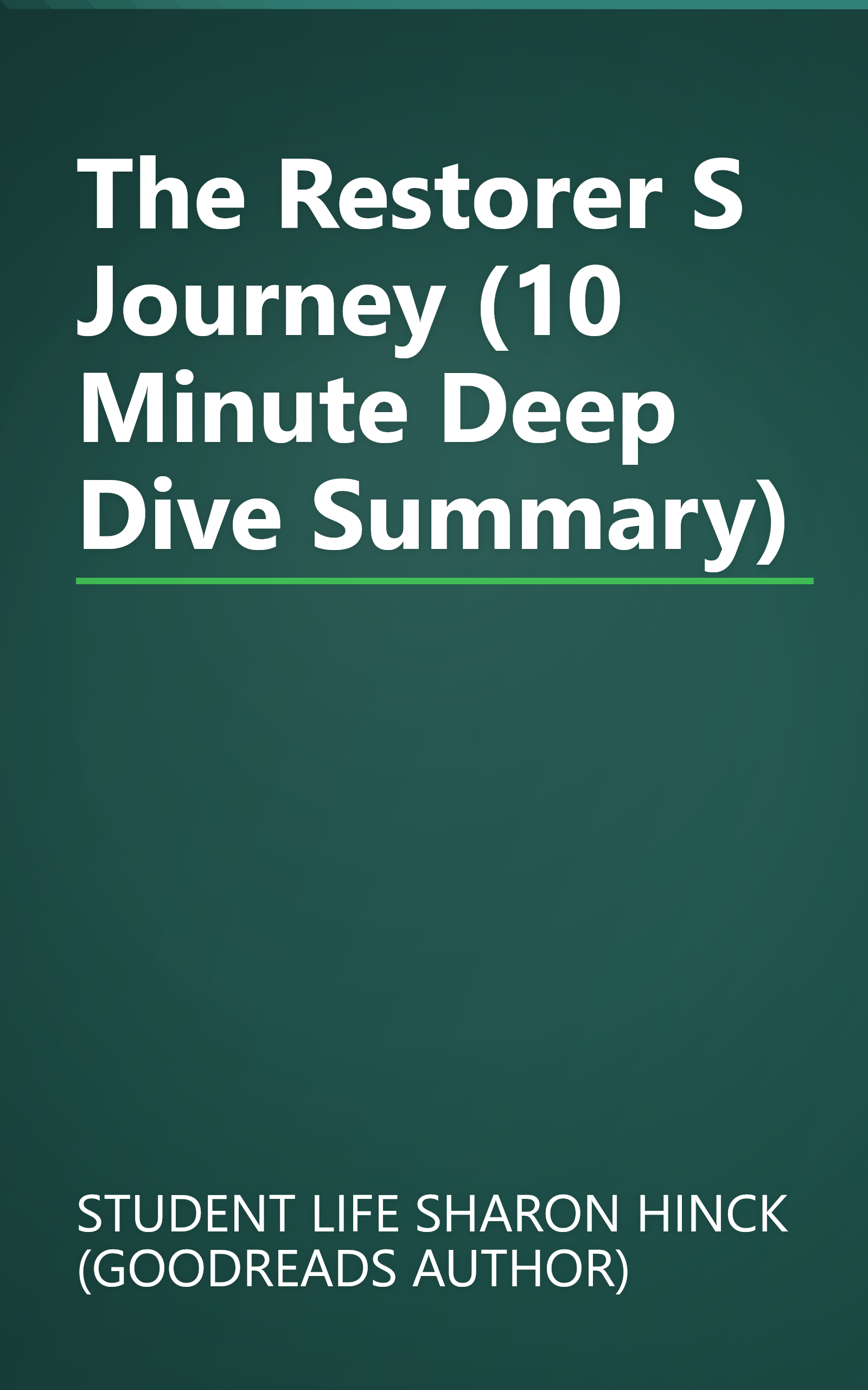 The Restorer S Journey (10 Minute   Deep Dive Summary) book cover