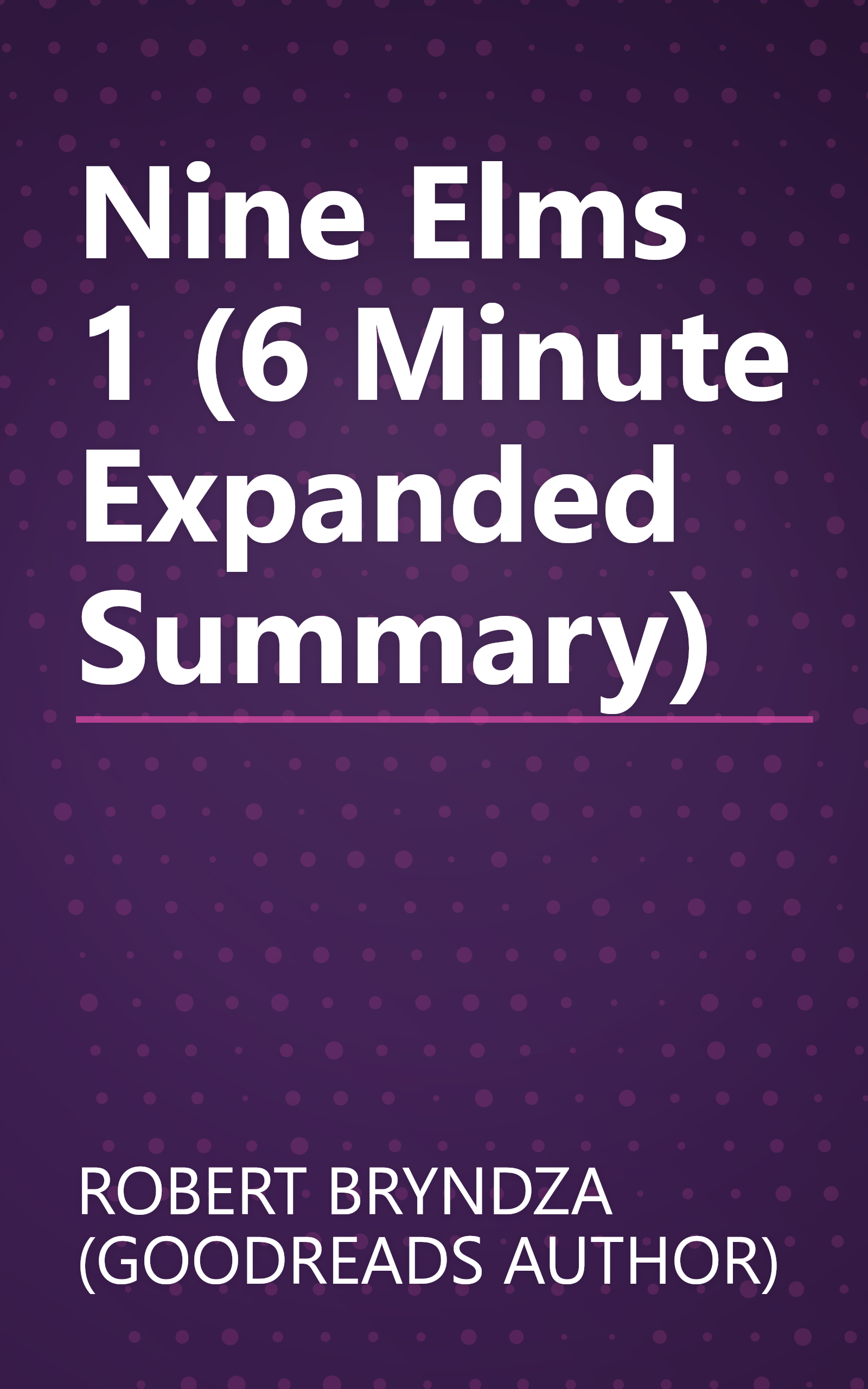 Nine Elms 1 (6 Minute   Expanded Summary) book cover