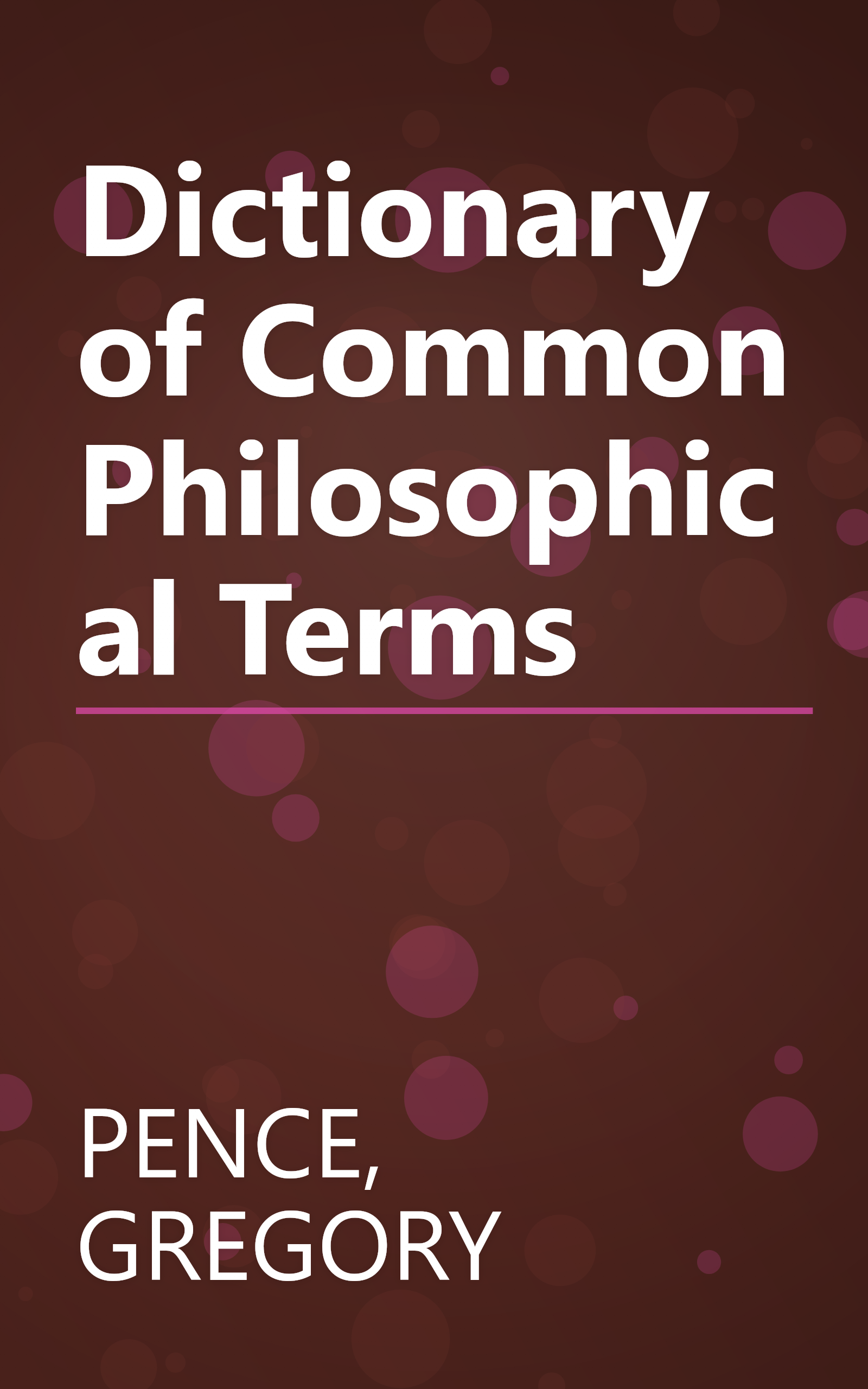 Dictionary of Common Philosophical Terms book cover