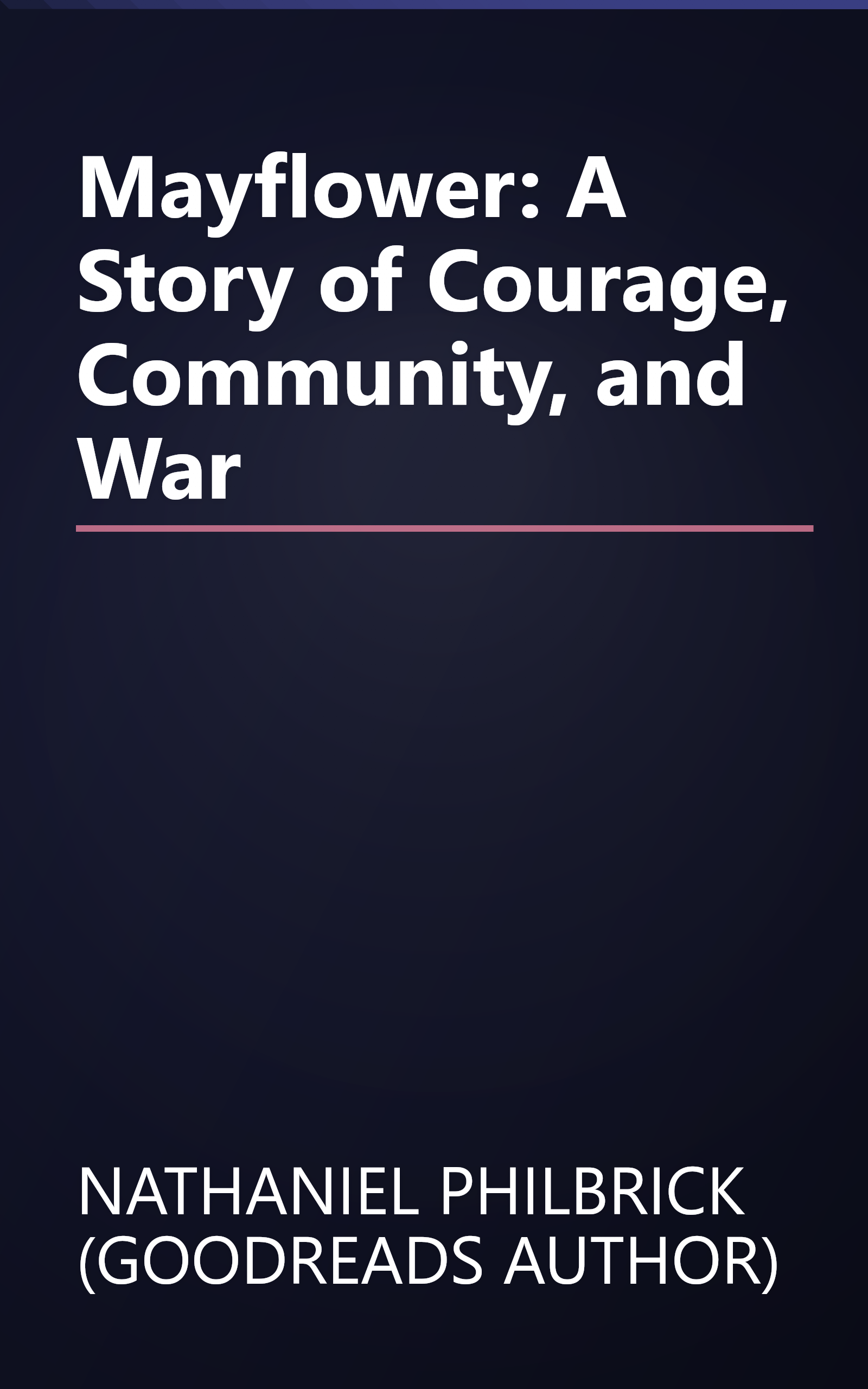 Mayflower: A Story of Courage, Community, and War book cover