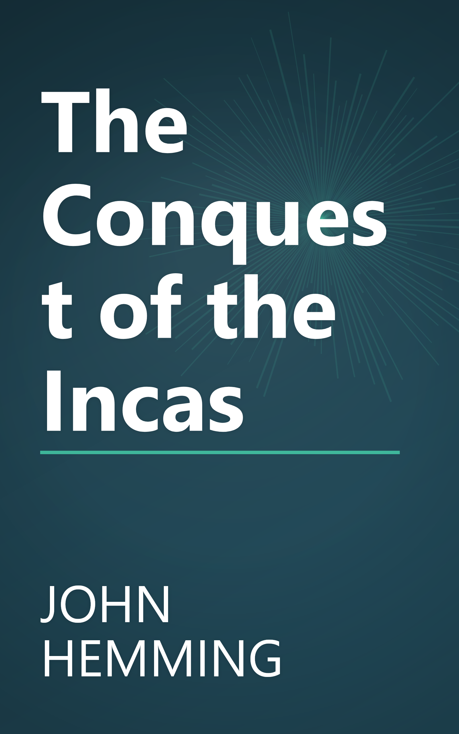 The Conquest of the Incas book cover