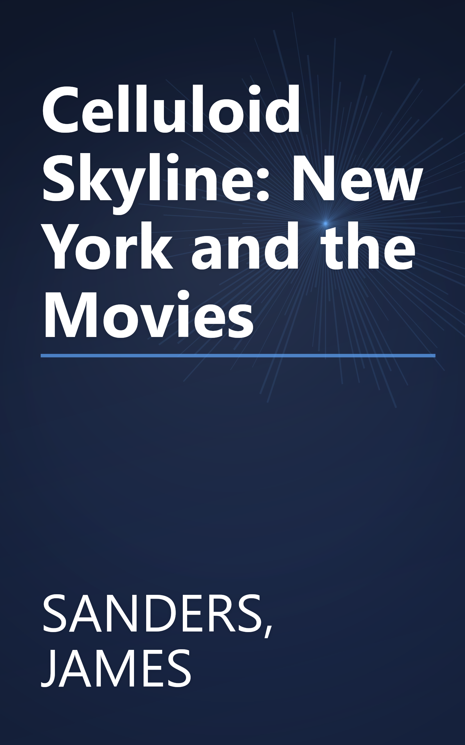Celluloid Skyline: New York and the Movies book cover