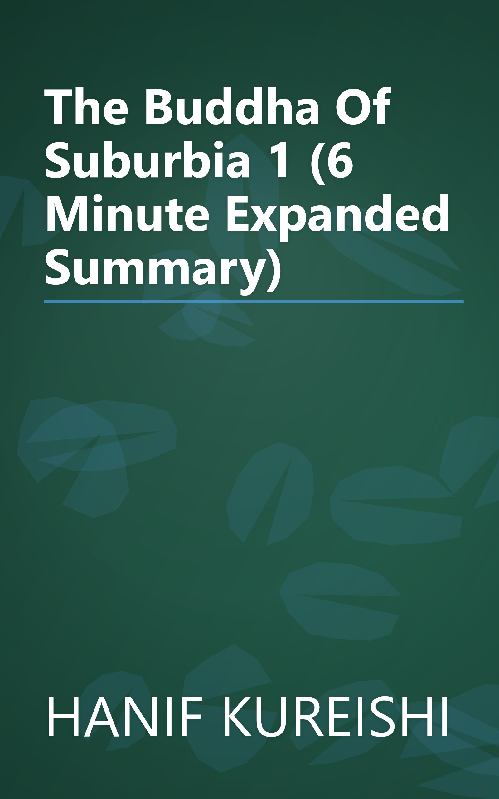 The Buddha Of Suburbia 1 (6 Minute   Expanded Summary) book cover