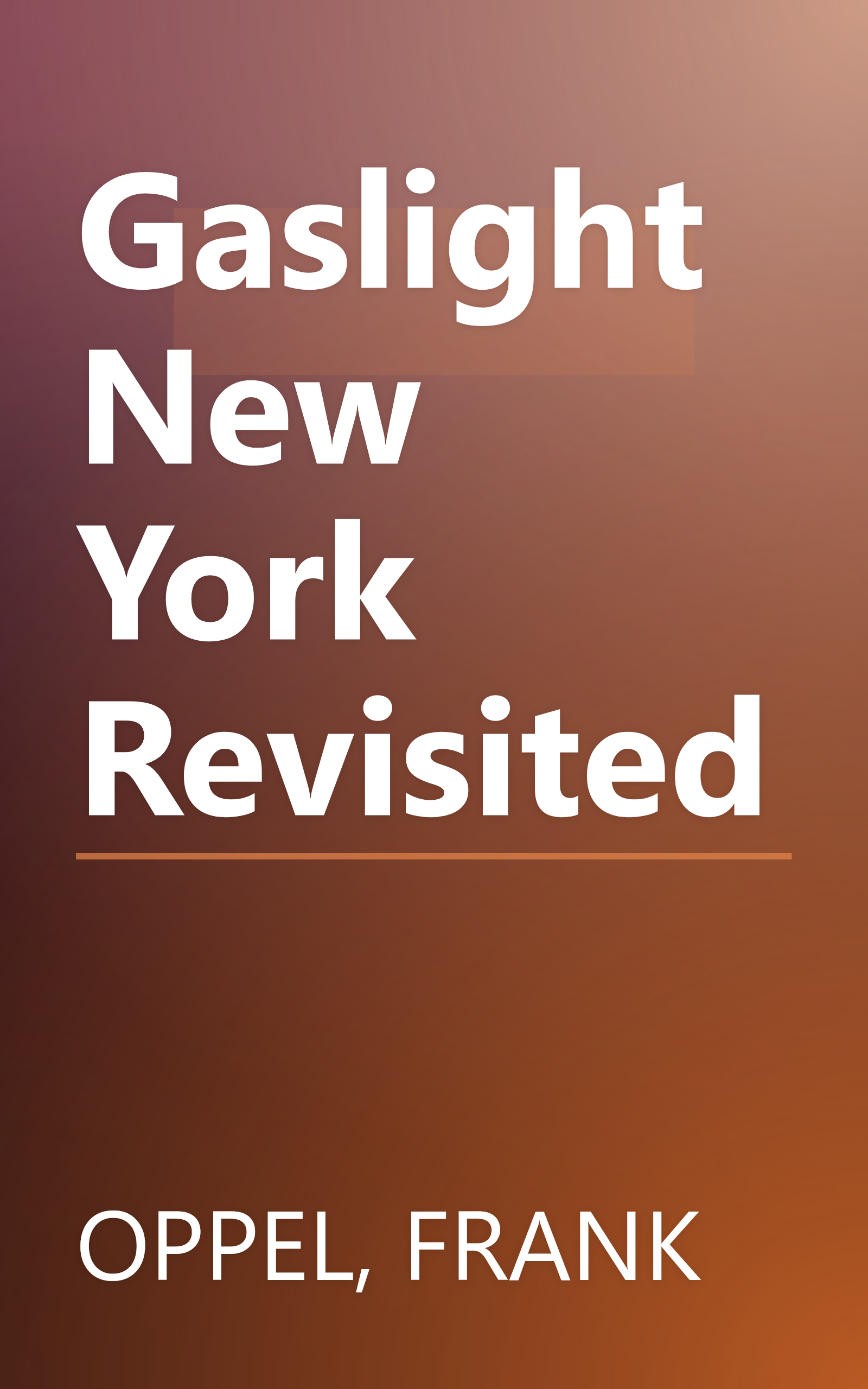 Gaslight New York Revisited book cover