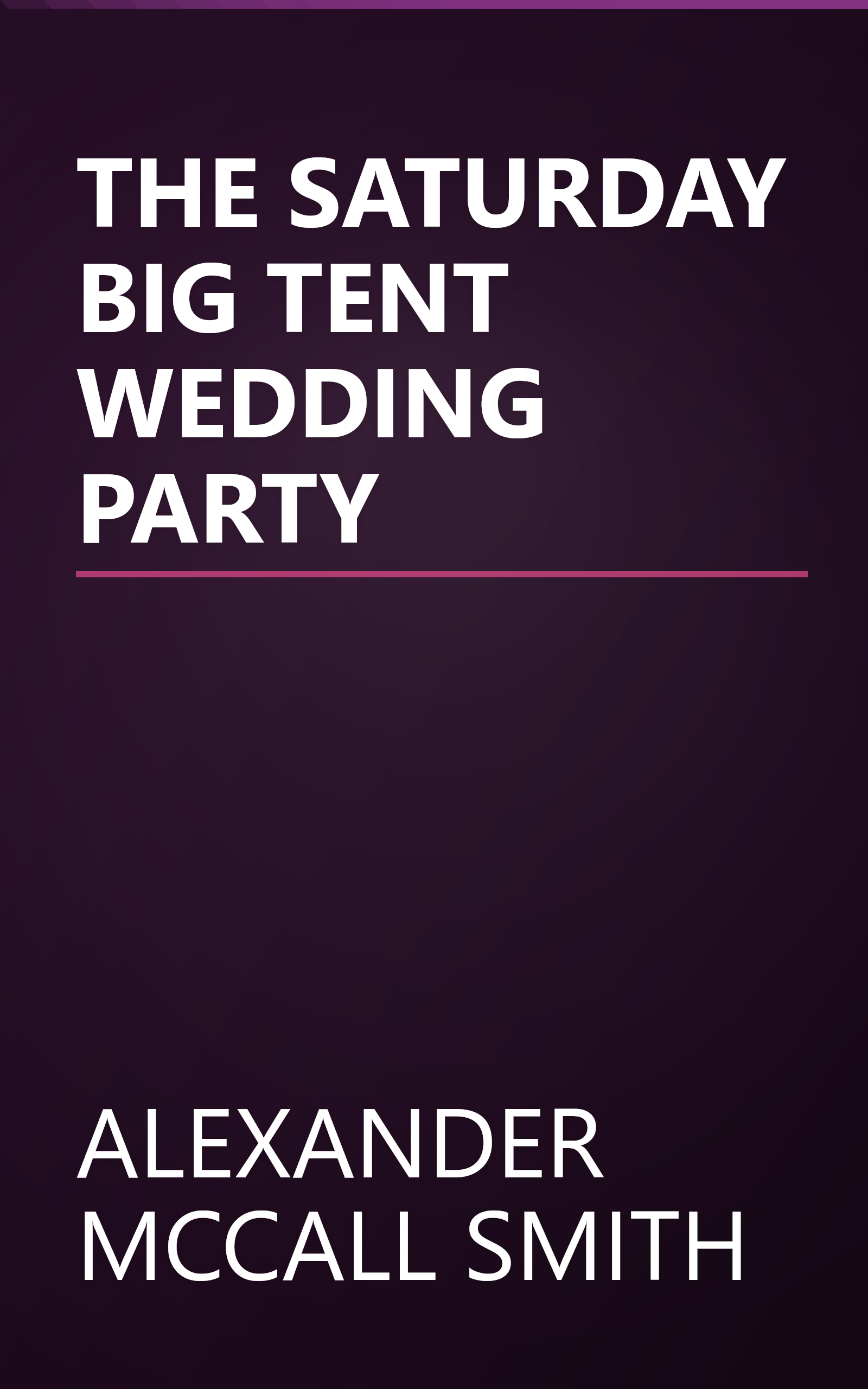THE SATURDAY BIG TENT WEDDING PARTY book cover