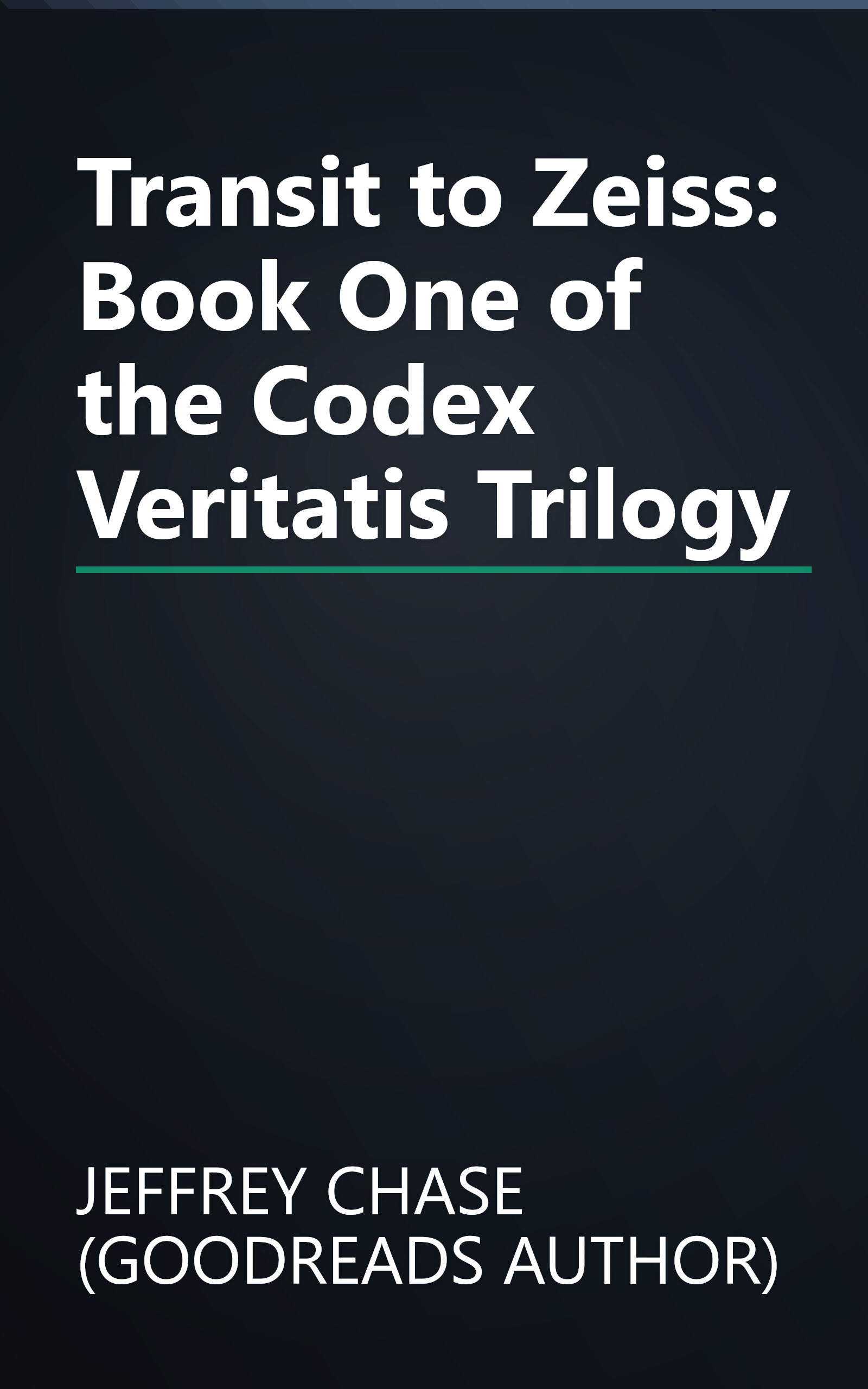 Transit to Zeiss: Book One of the Codex Veritatis Trilogy book cover