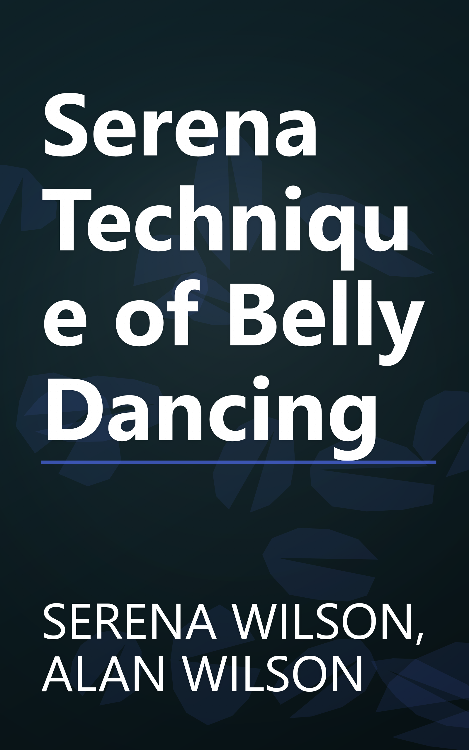 Serena Technique of Belly Dancing book cover