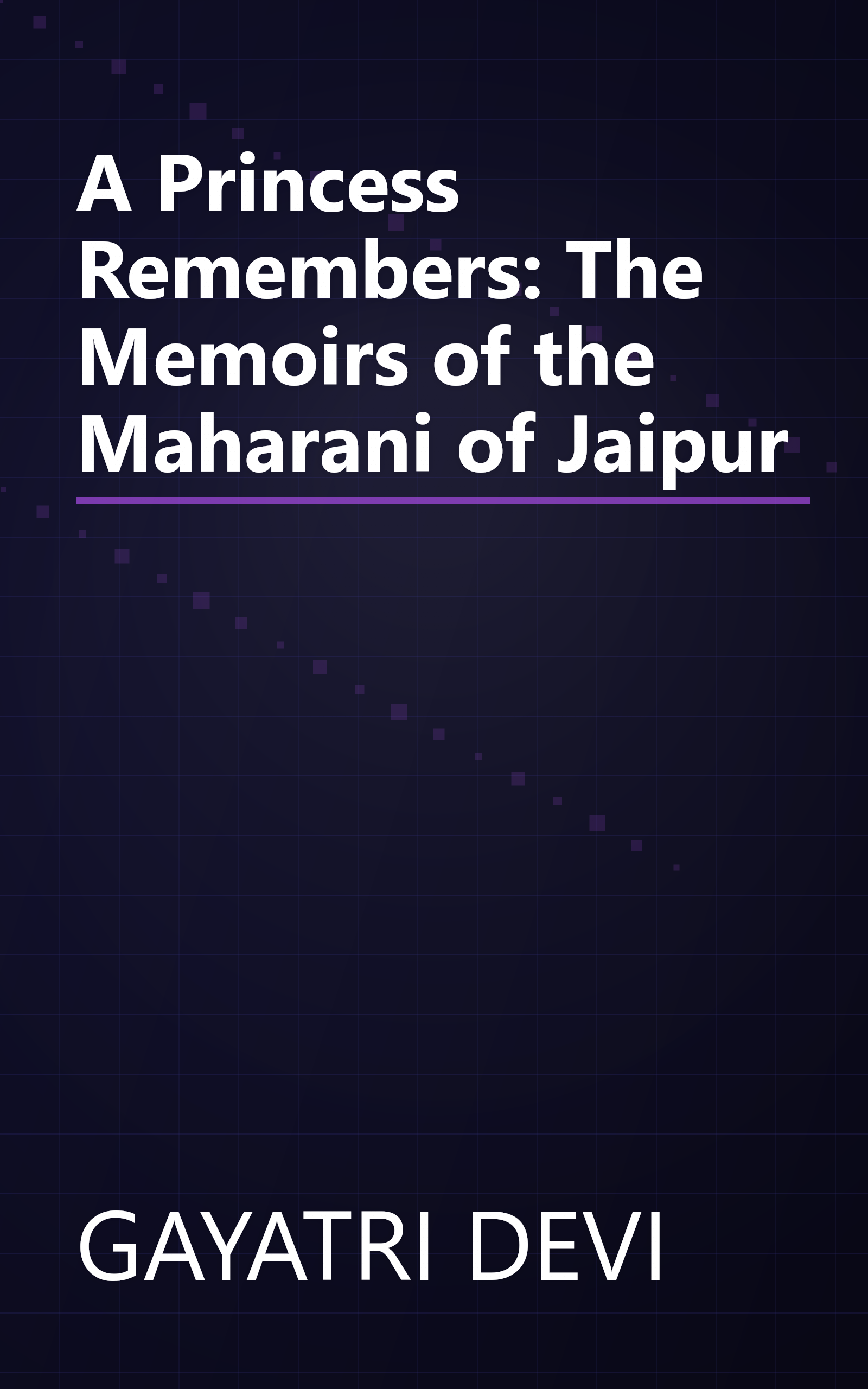 A Princess Remembers: The Memoirs of the Maharani of Jaipur book cover