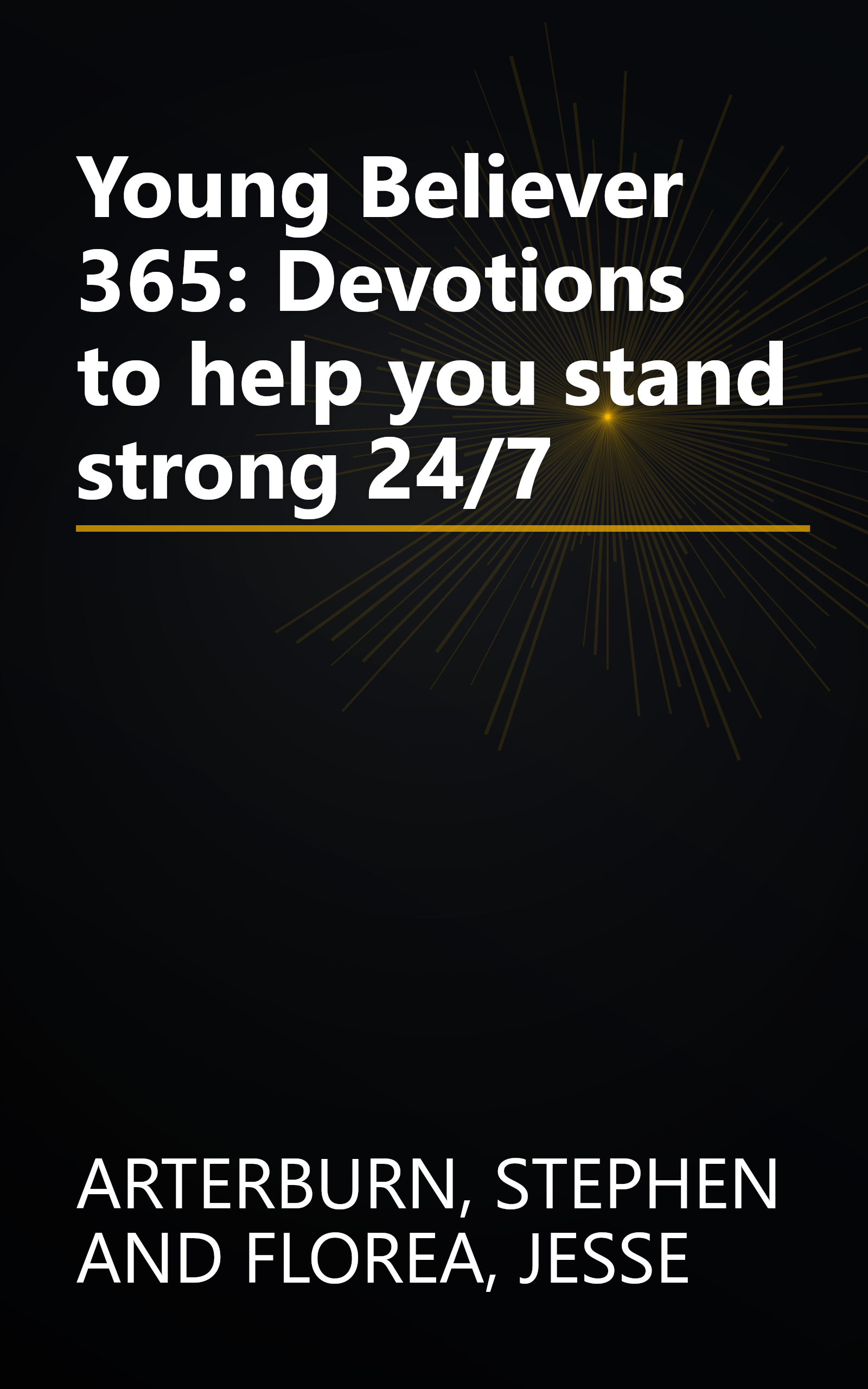 Young Believer 365: Devotions to help you stand strong 24/7 book cover