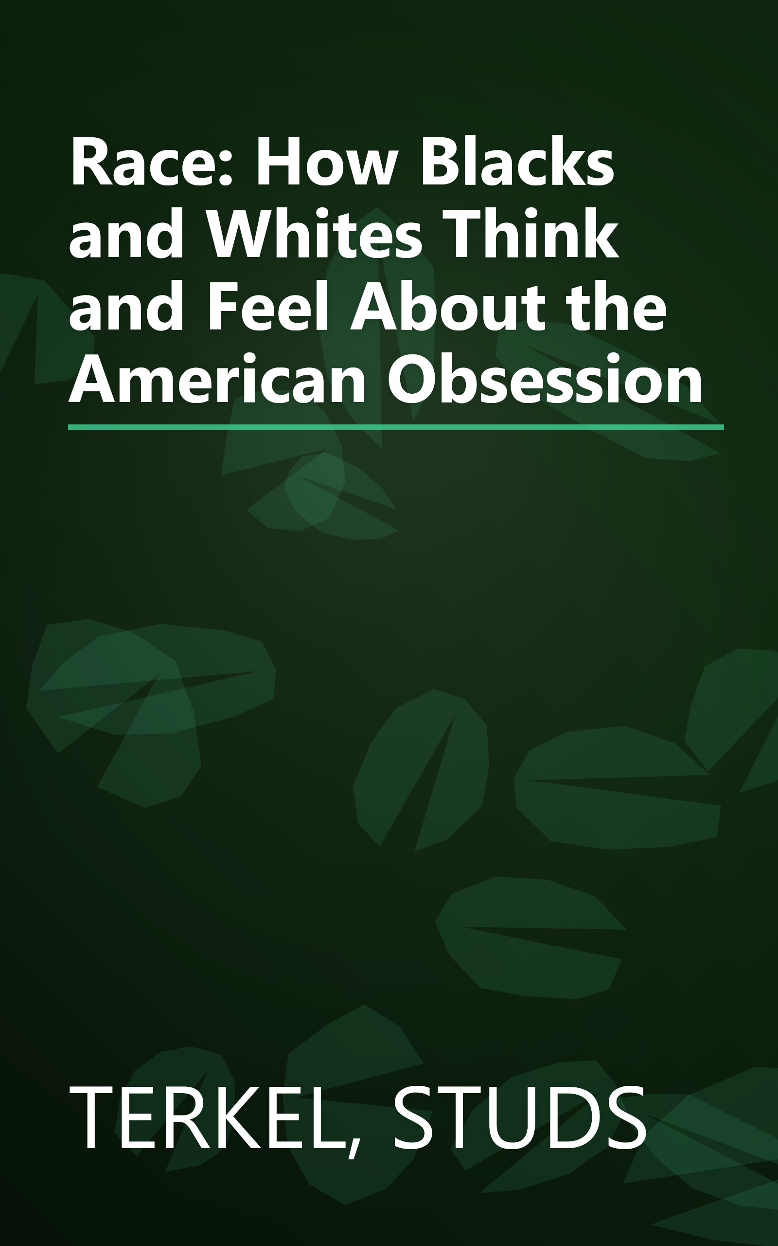 Race: How Blacks and Whites Think and Feel About the American Obsession book cover