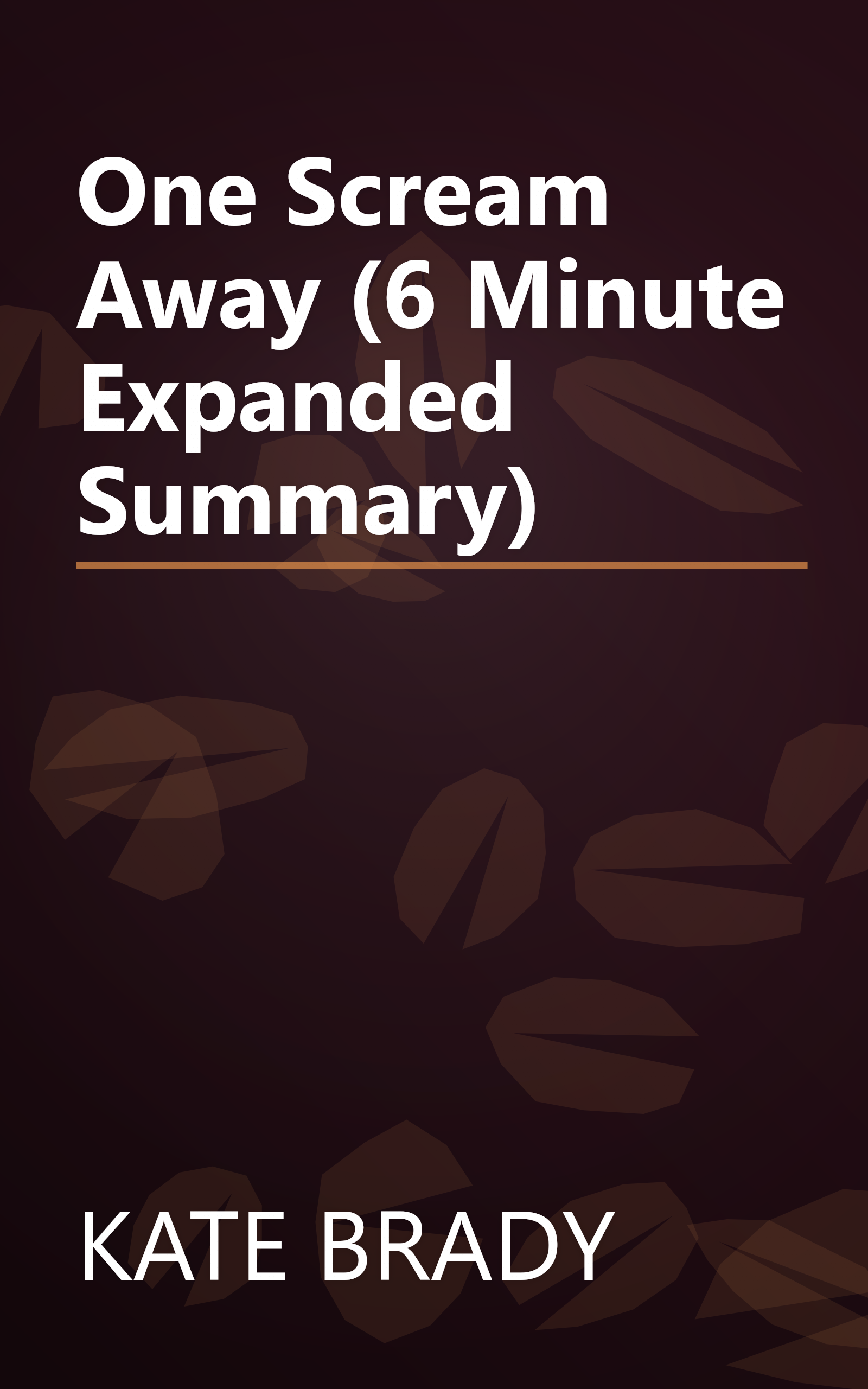 One Scream Away (6 Minute   Expanded Summary) book cover