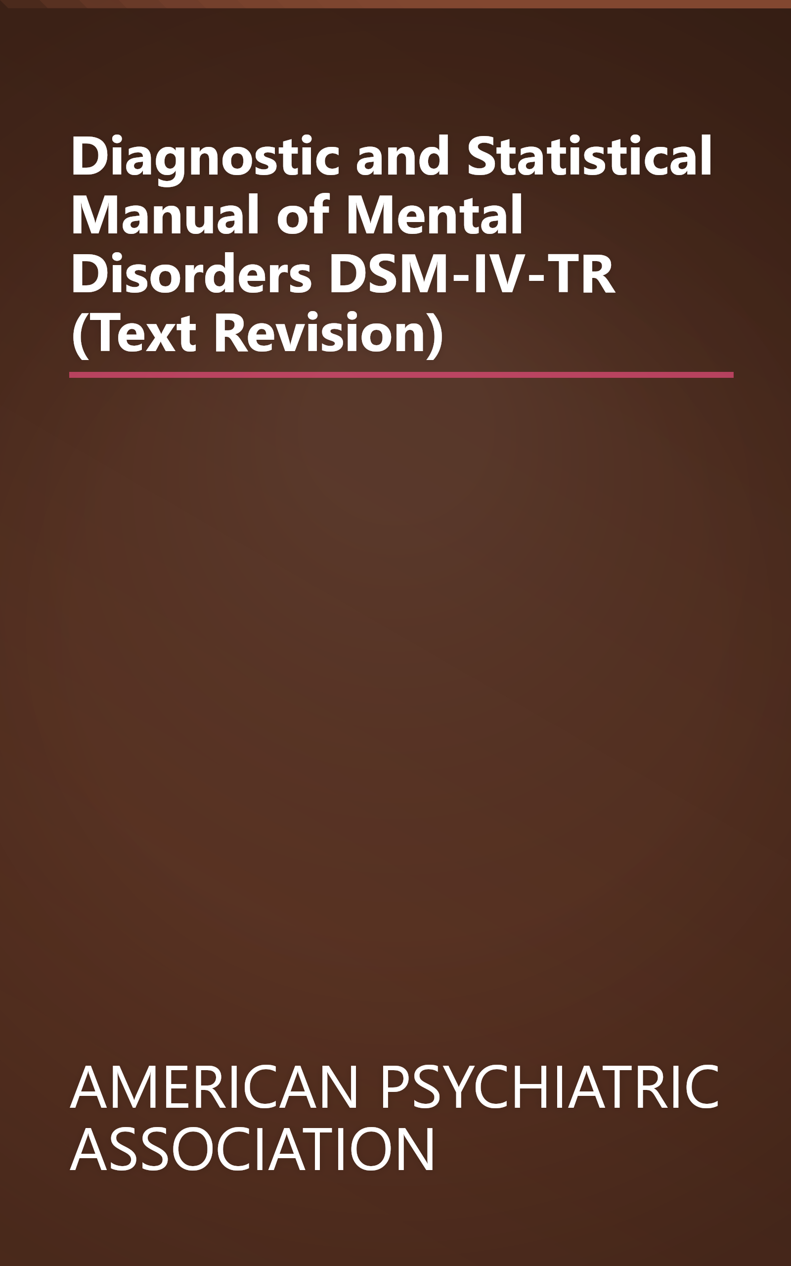 Diagnostic and Statistical Manual of Mental Disorders DSM-IV-TR (Text Revision) book cover