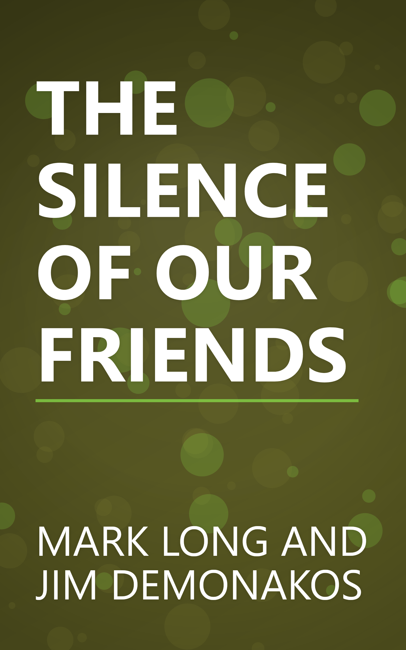 THE SILENCE OF OUR FRIENDS book cover
