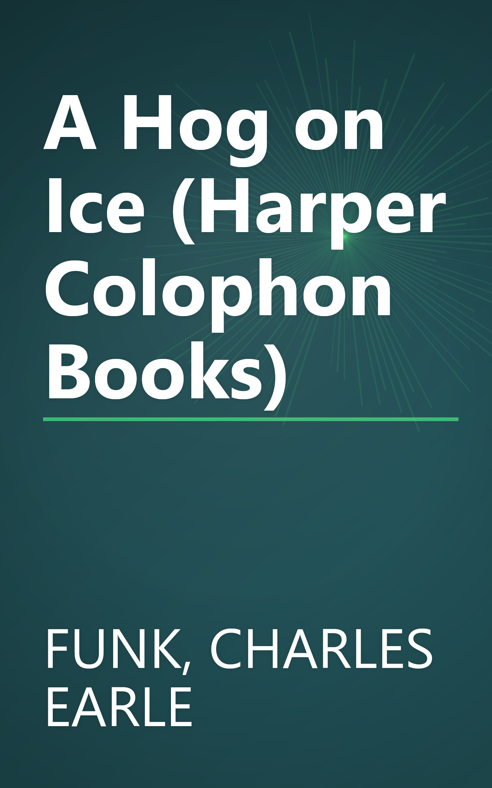 A Hog on Ice (Harper Colophon Books) book cover