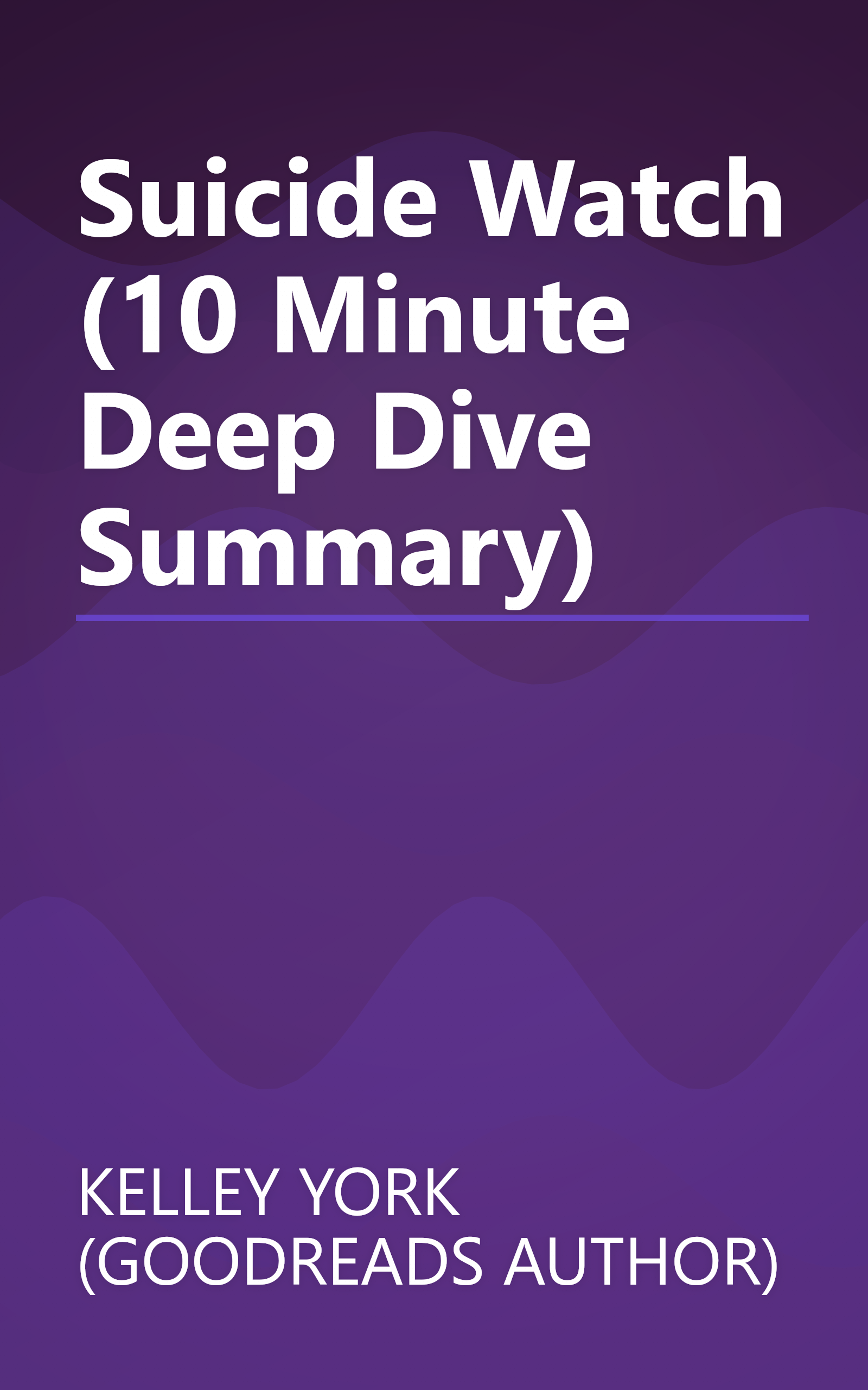 Suicide Watch (10 Minute   Deep Dive Summary) book cover