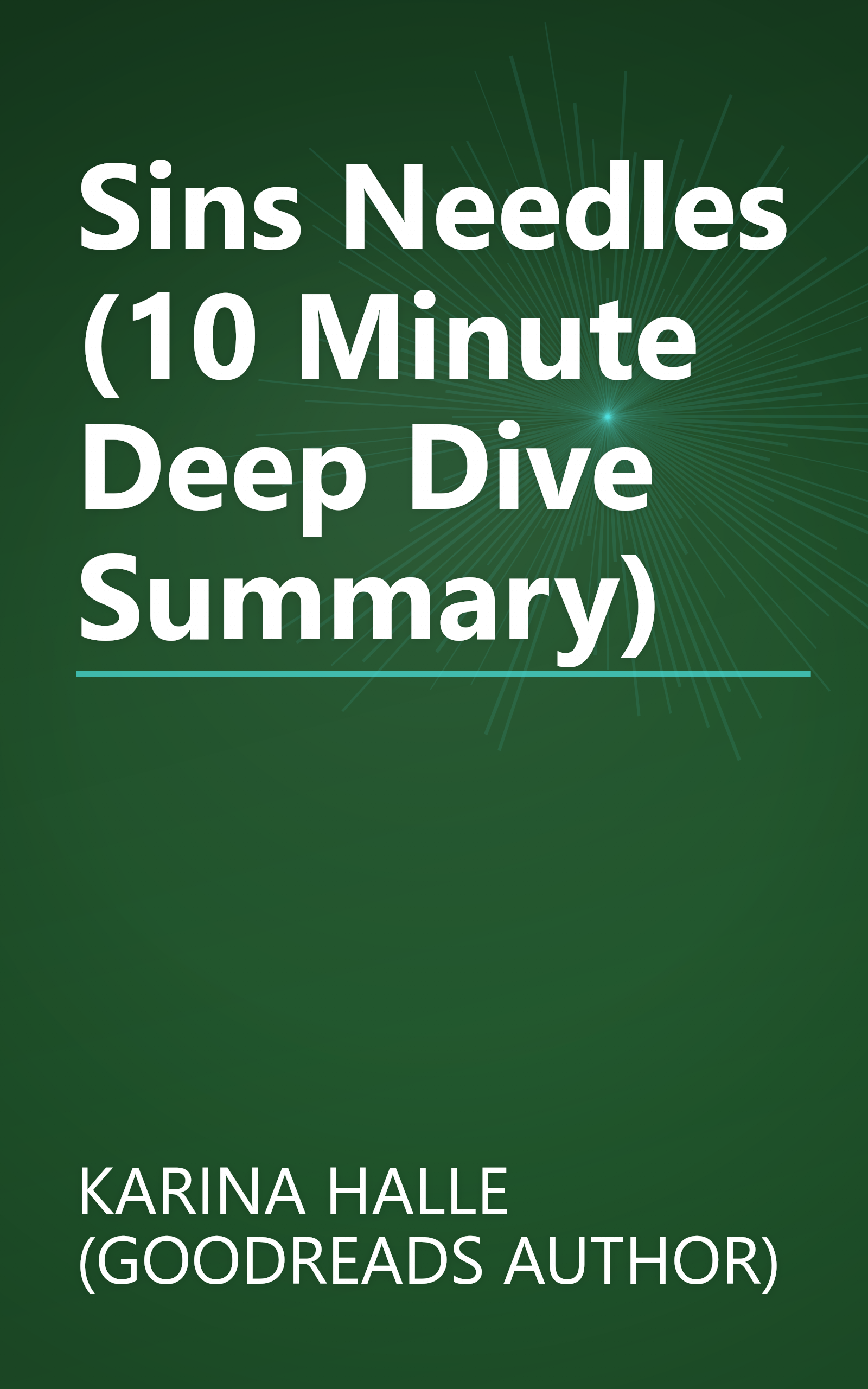 Sins   Needles (10 Minute   Deep Dive Summary) book cover