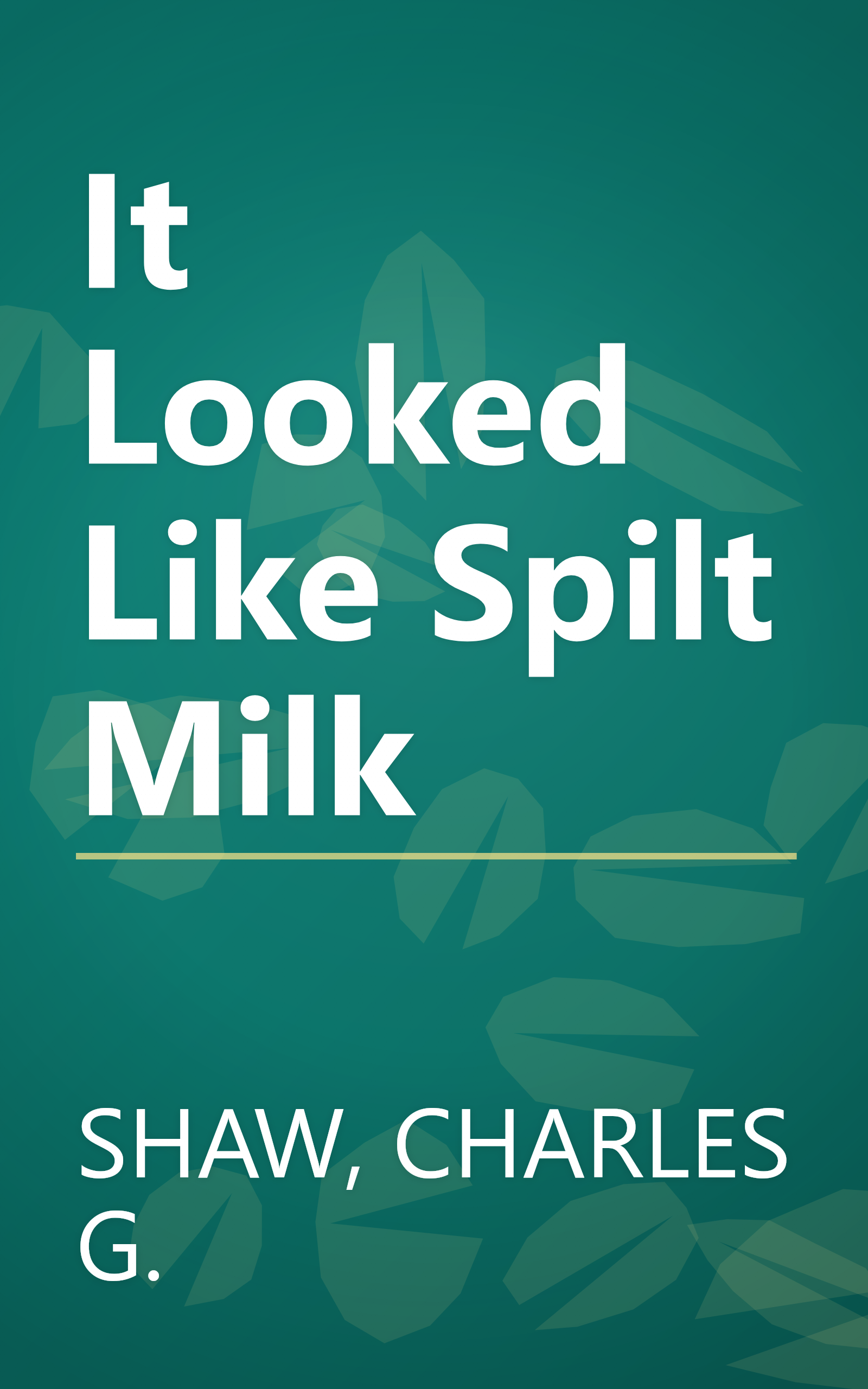 It Looked Like Spilt Milk book cover