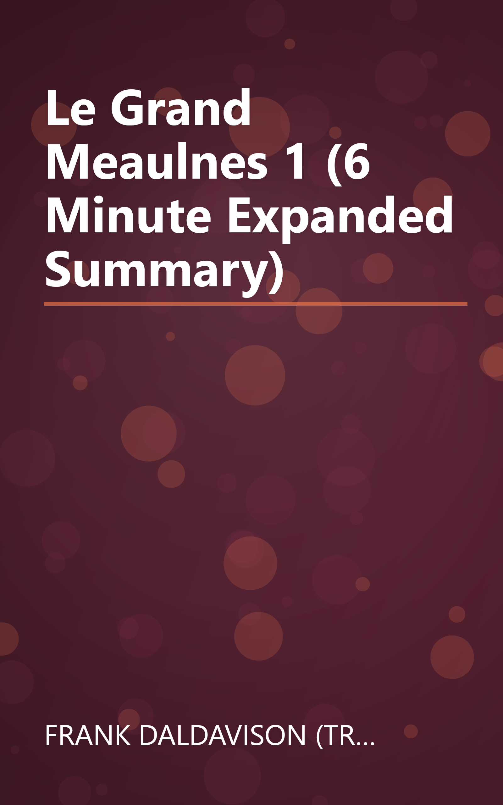 Le Grand Meaulnes 1 (6 Minute   Expanded Summary) book cover