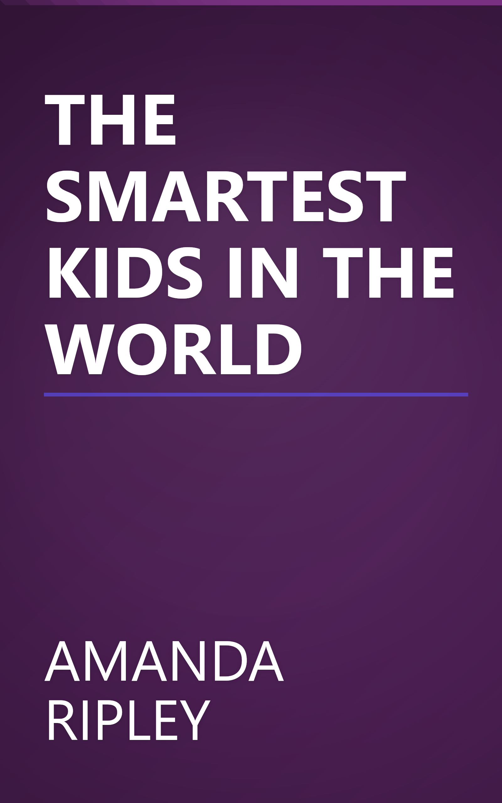 THE SMARTEST KIDS IN THE WORLD book cover